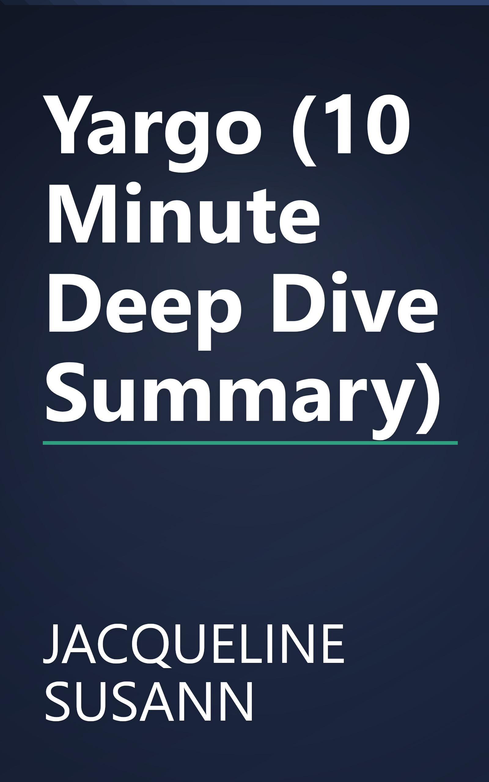 Yargo (10 Minute   Deep Dive Summary) book cover