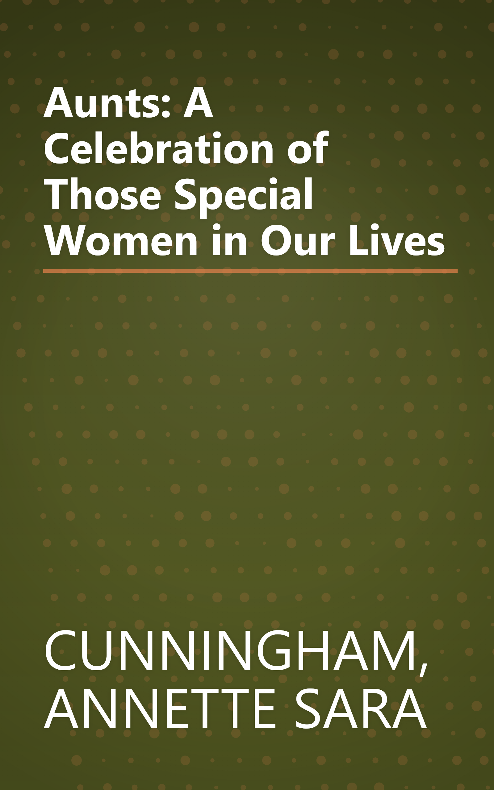 Aunts: A Celebration of Those Special Women in Our Lives book cover