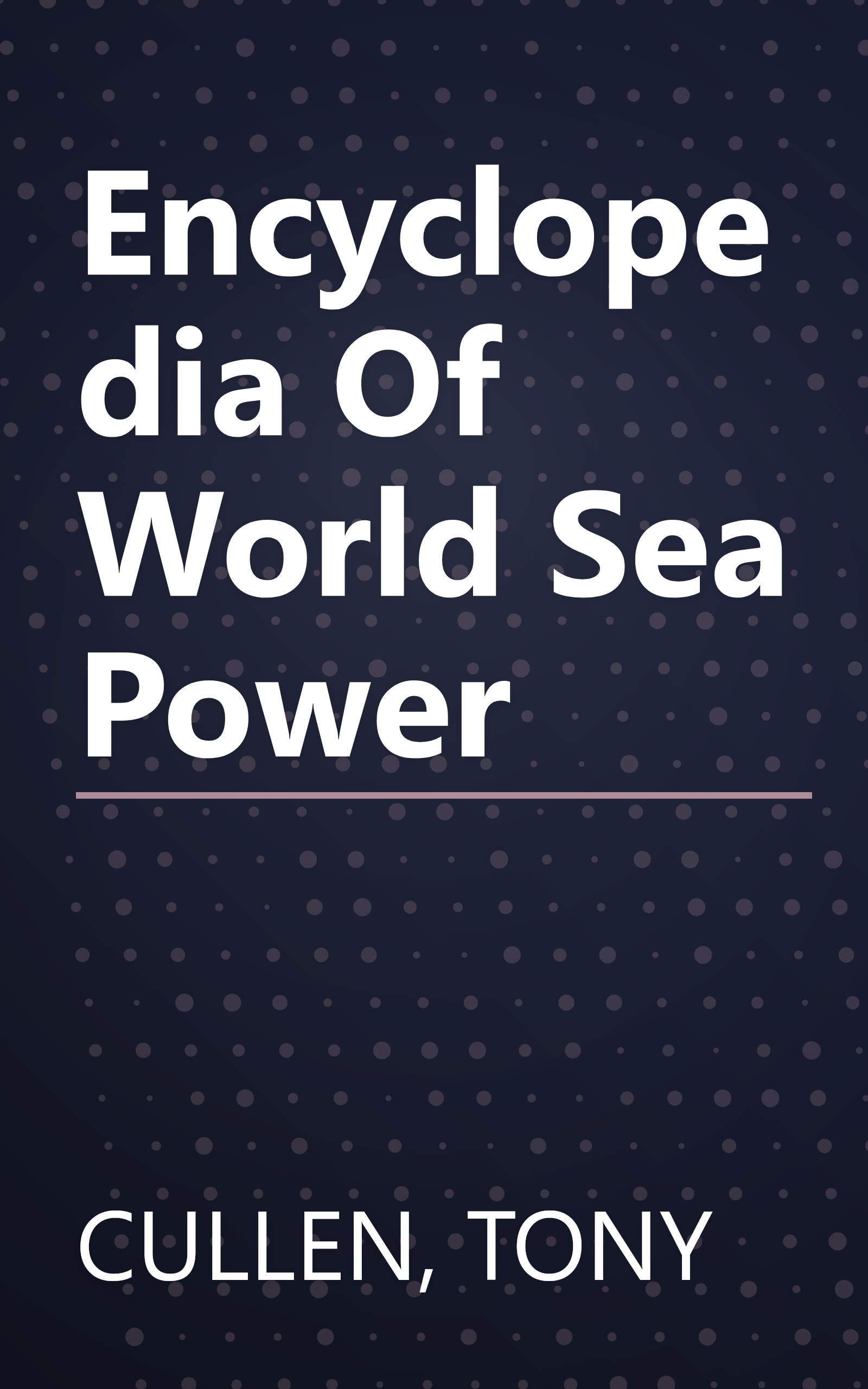 Encyclopedia Of World Sea Power book cover