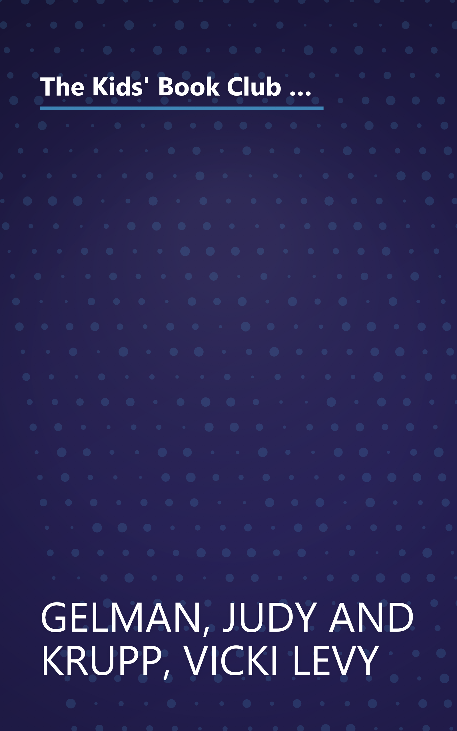 The Kids' Book Club Book: Reading Ideas, Recipes, Activities, and Smart Tips for Organizing Terrific Kids' Book Clubs book cover