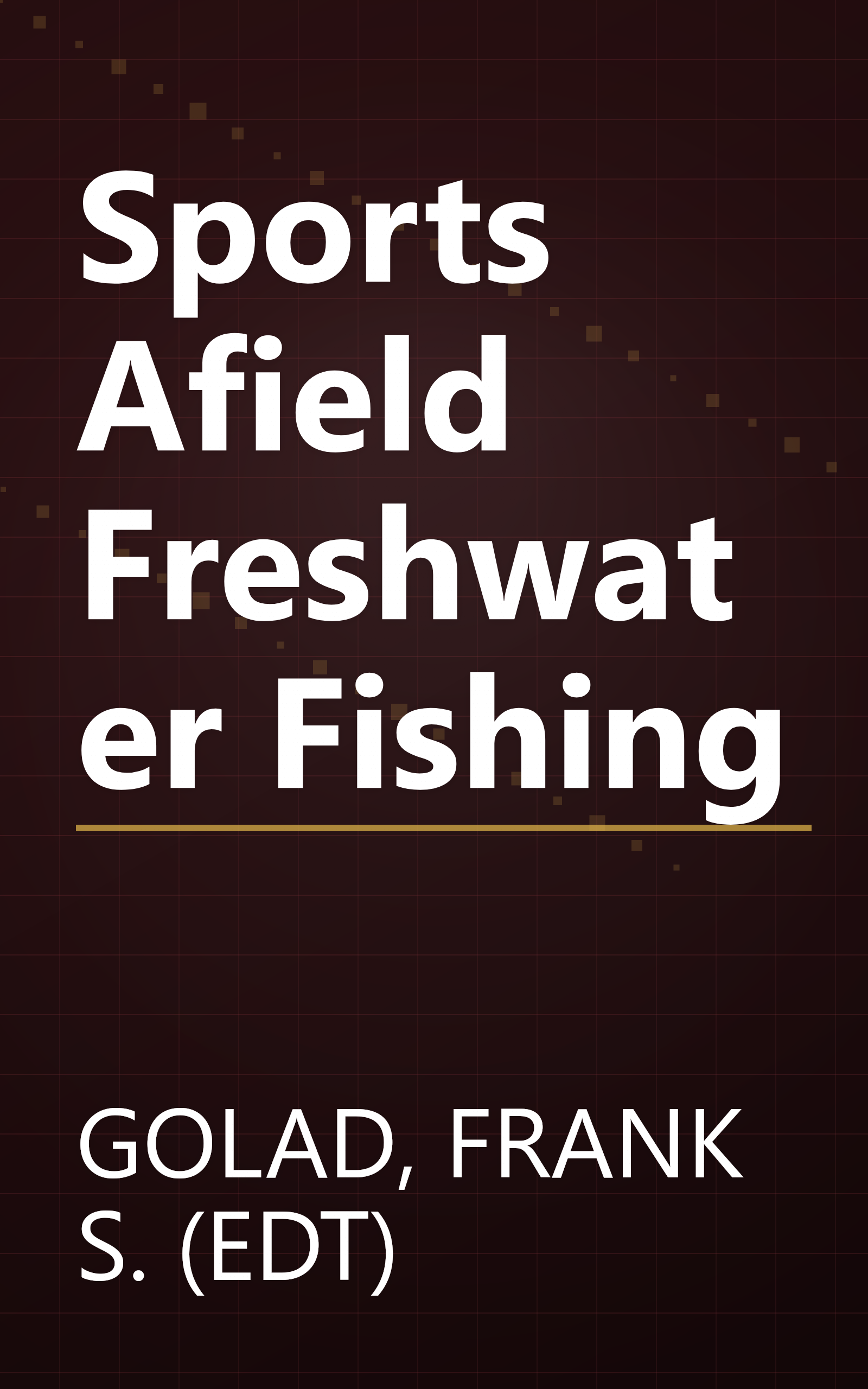 Sports Afield Freshwater Fishing book cover