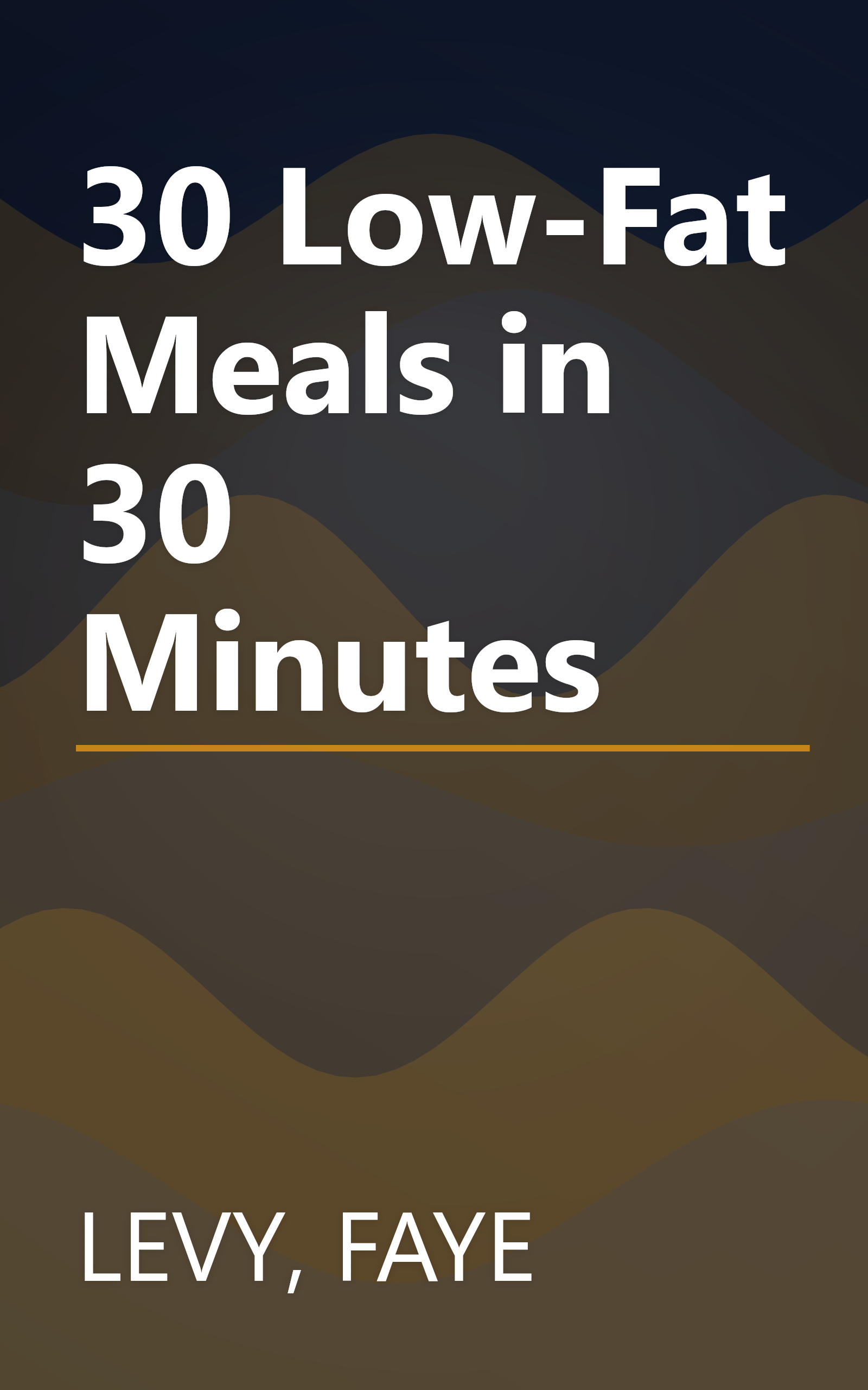 30 Low-Fat Meals in 30 Minutes book cover