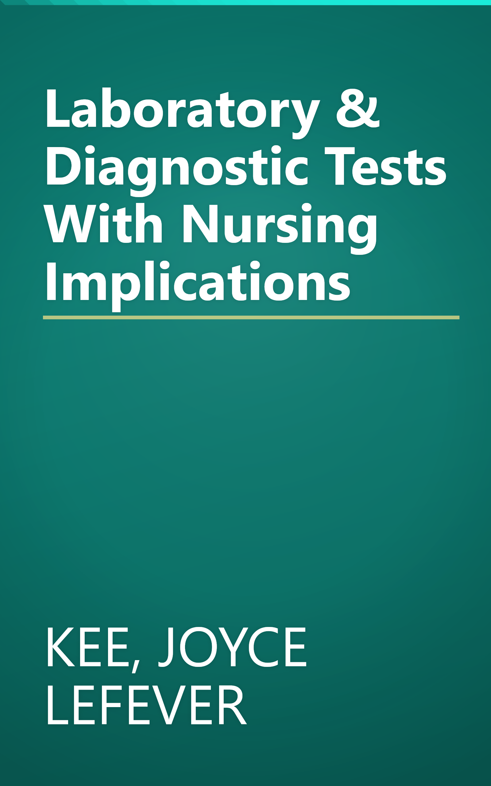 Laboratory & Diagnostic Tests With Nursing Implications book cover