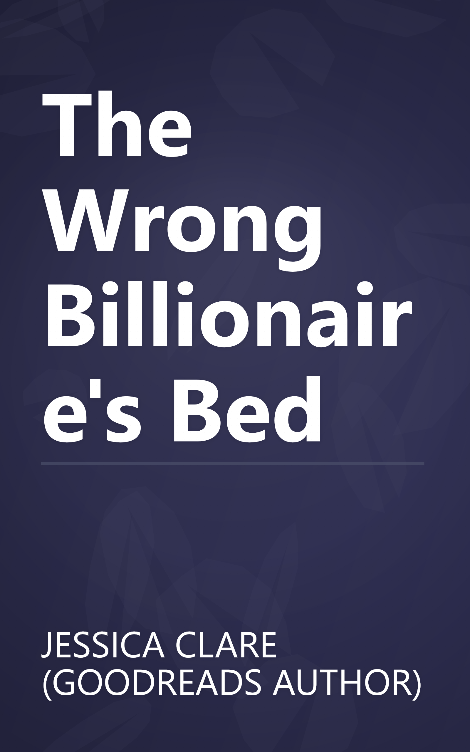 The Wrong Billionaire's Bed book cover