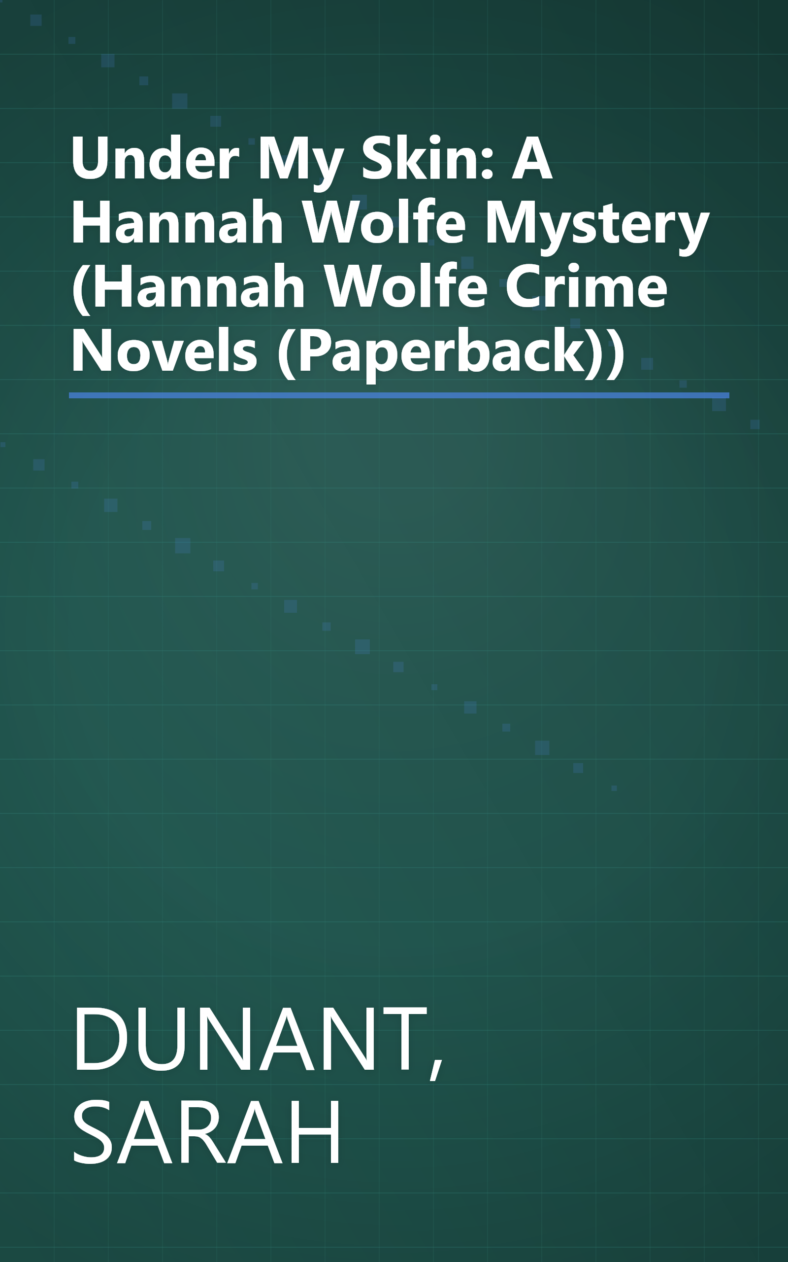 Under My Skin: A Hannah Wolfe Mystery (Hannah Wolfe Crime Novels (Paperback)) book cover