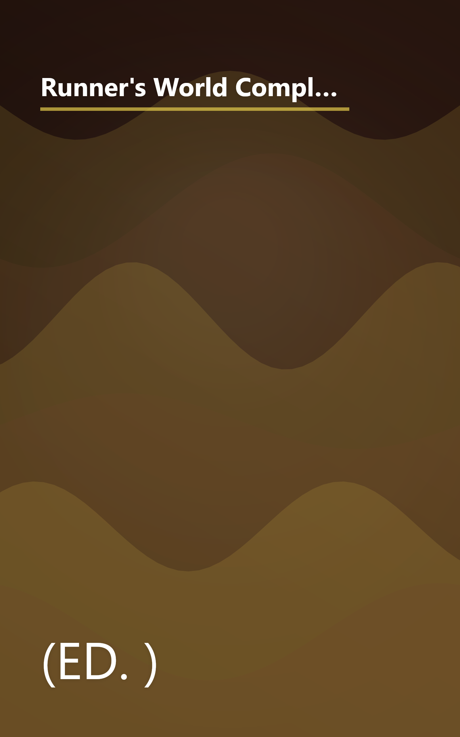 Runner's World Complete Book on Running: Everything You Need to Know to Run for Fun, Fitness, and Competition by Burfoot, Amby (Ed. ) (2004) Hardcover book cover