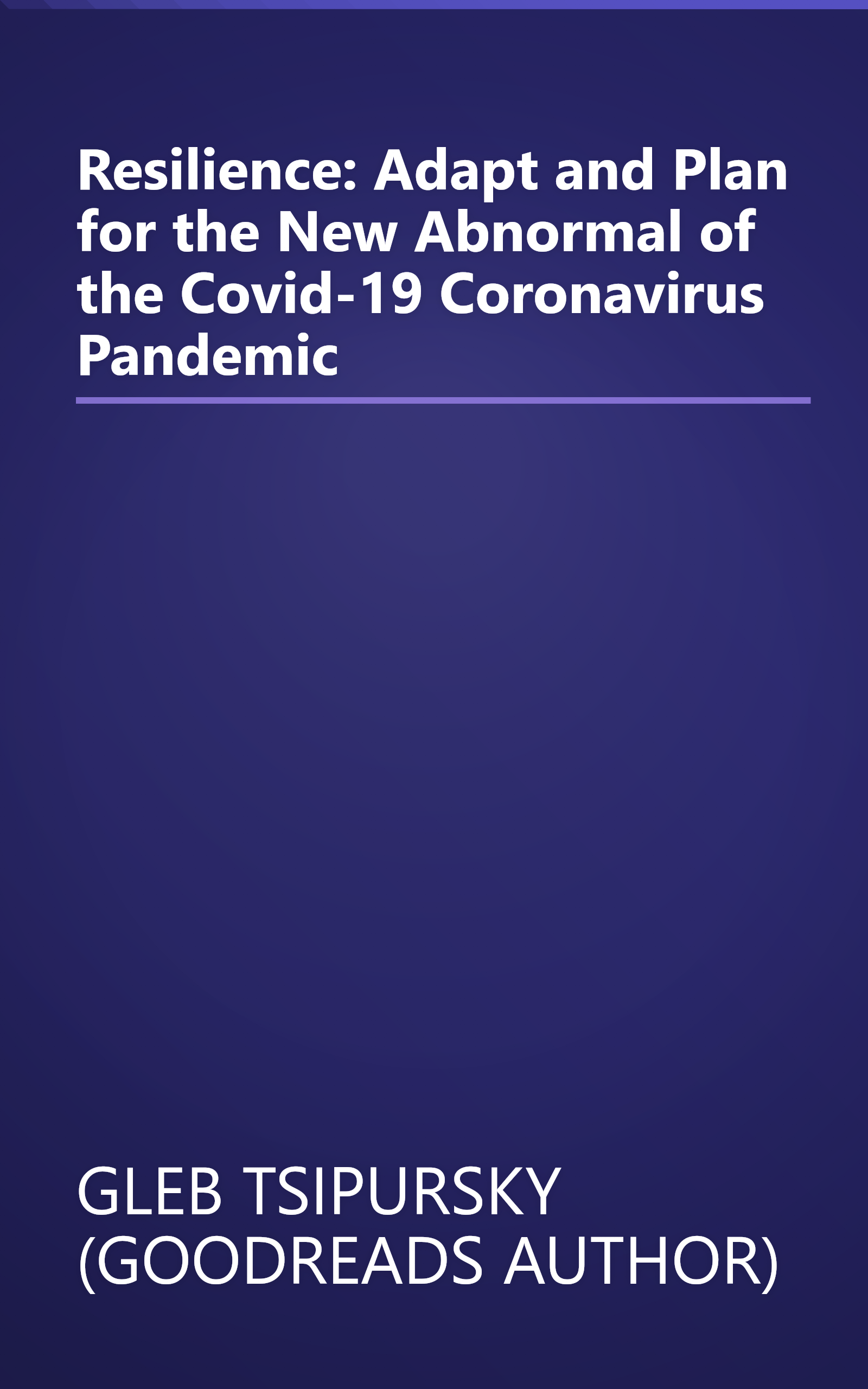 Resilience: Adapt and Plan for the New Abnormal of the Covid-19 Coronavirus Pandemic book cover