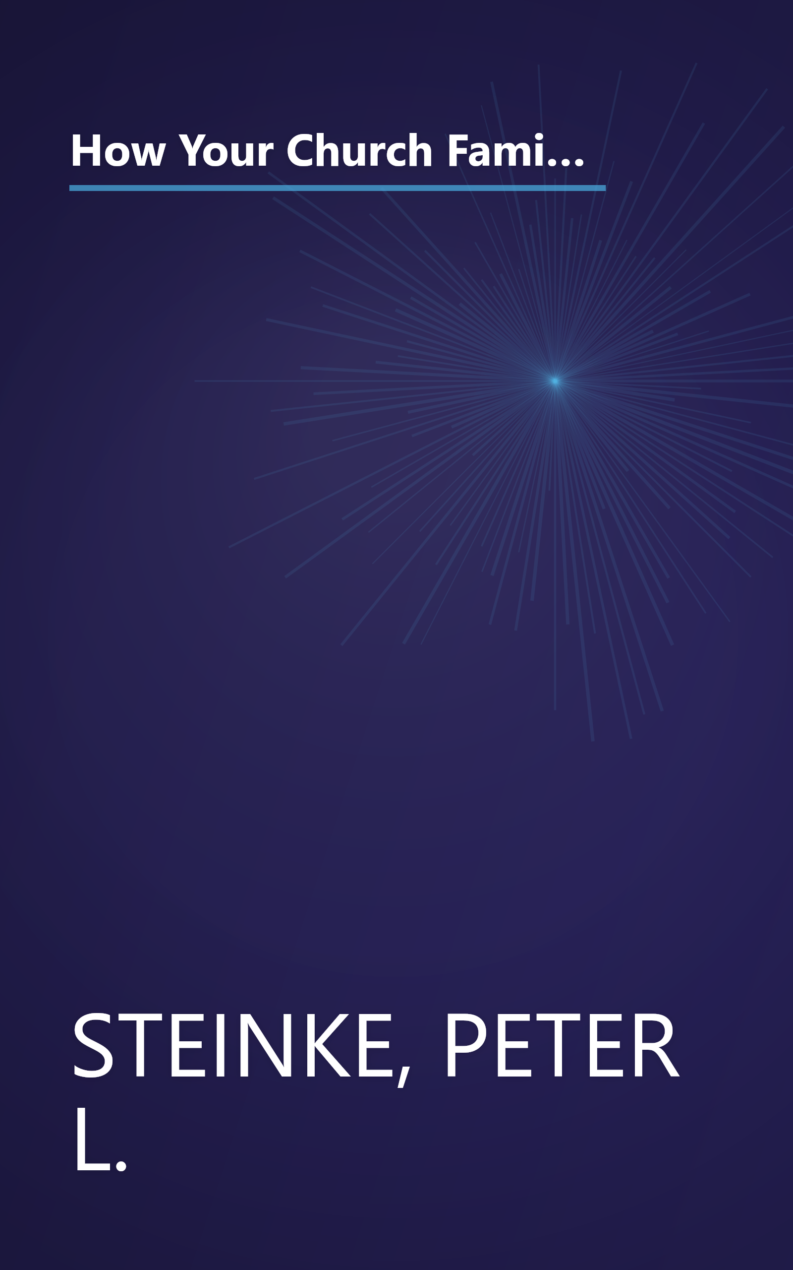 How Your Church Family Works: Understanding Congregations as Emotional Systems (Church Leader's Core Library) book cover