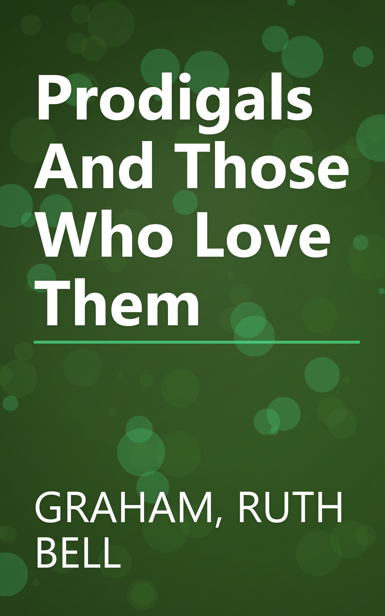 Prodigals And Those Who Love Them book cover