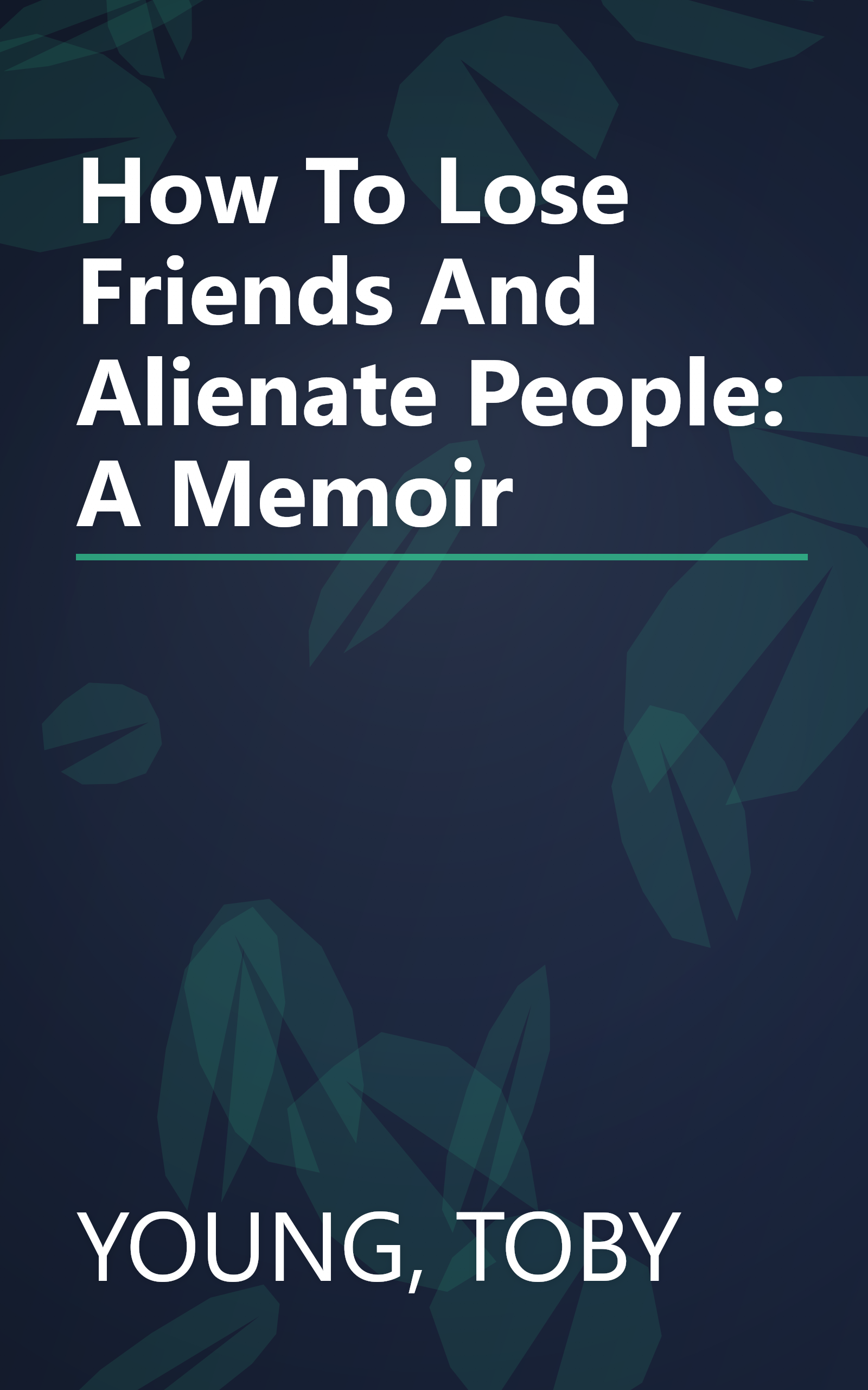 How To Lose Friends And Alienate People: A Memoir book cover