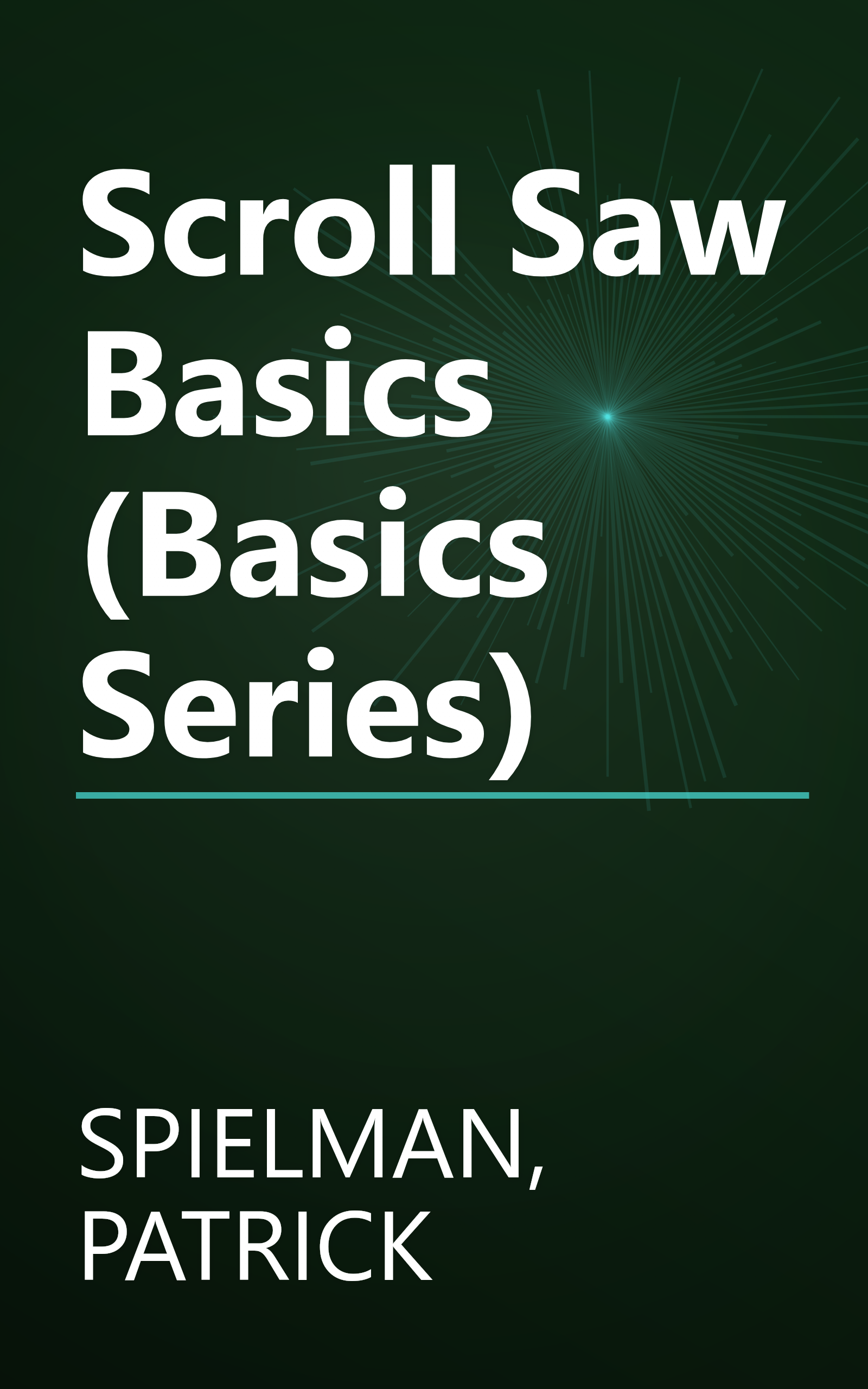 Scroll Saw Basics (Basics Series) book cover