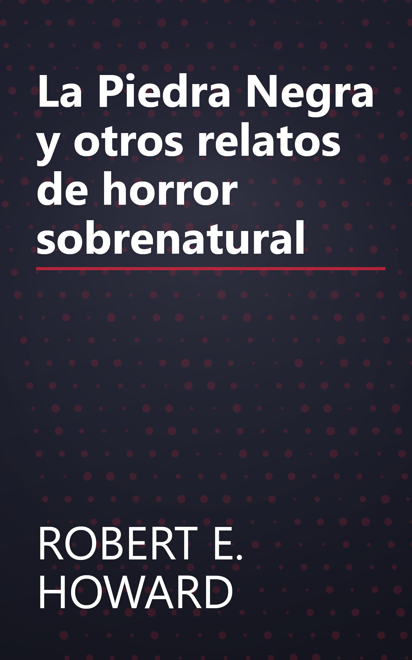 La Piedra Negra y otros relatos de horror sobrenatural book cover
