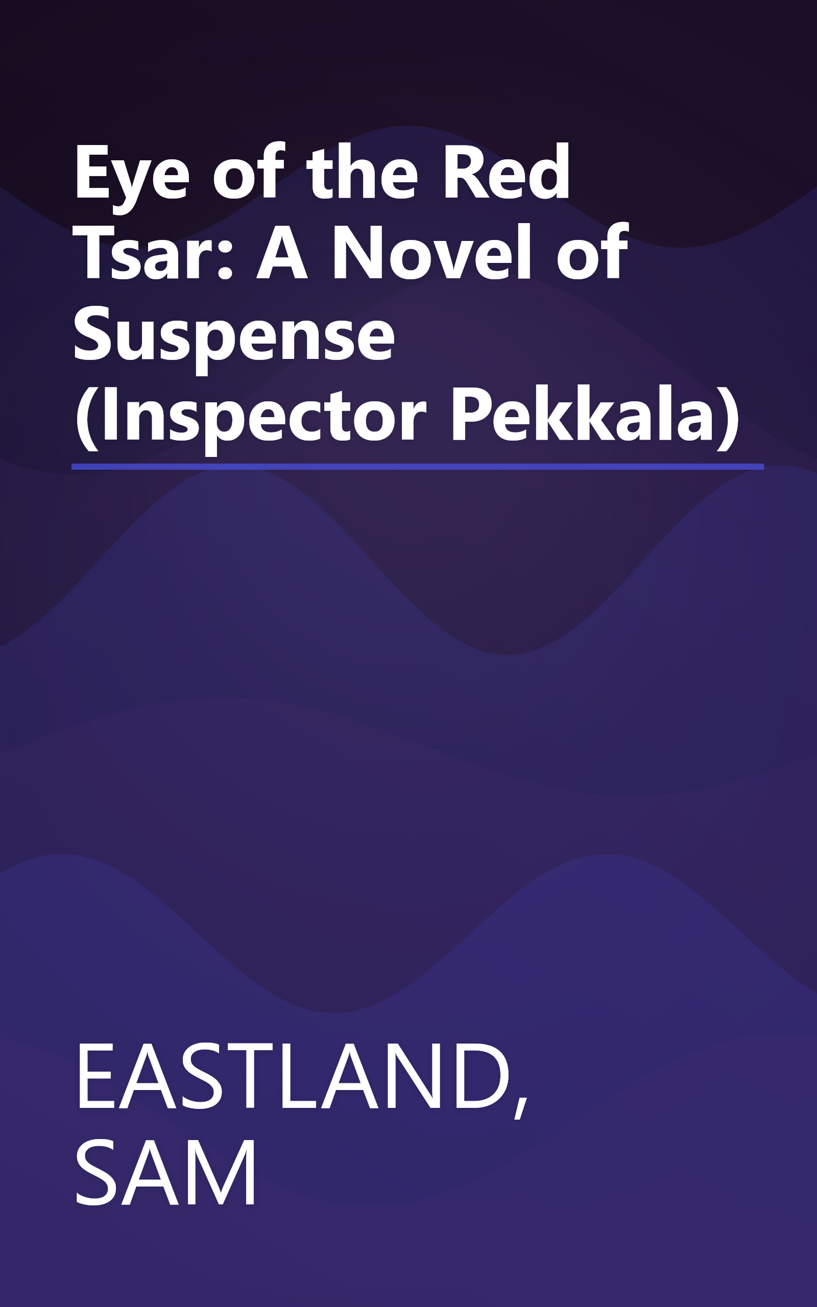 Eye of the Red Tsar: A Novel of Suspense (Inspector Pekkala) book cover