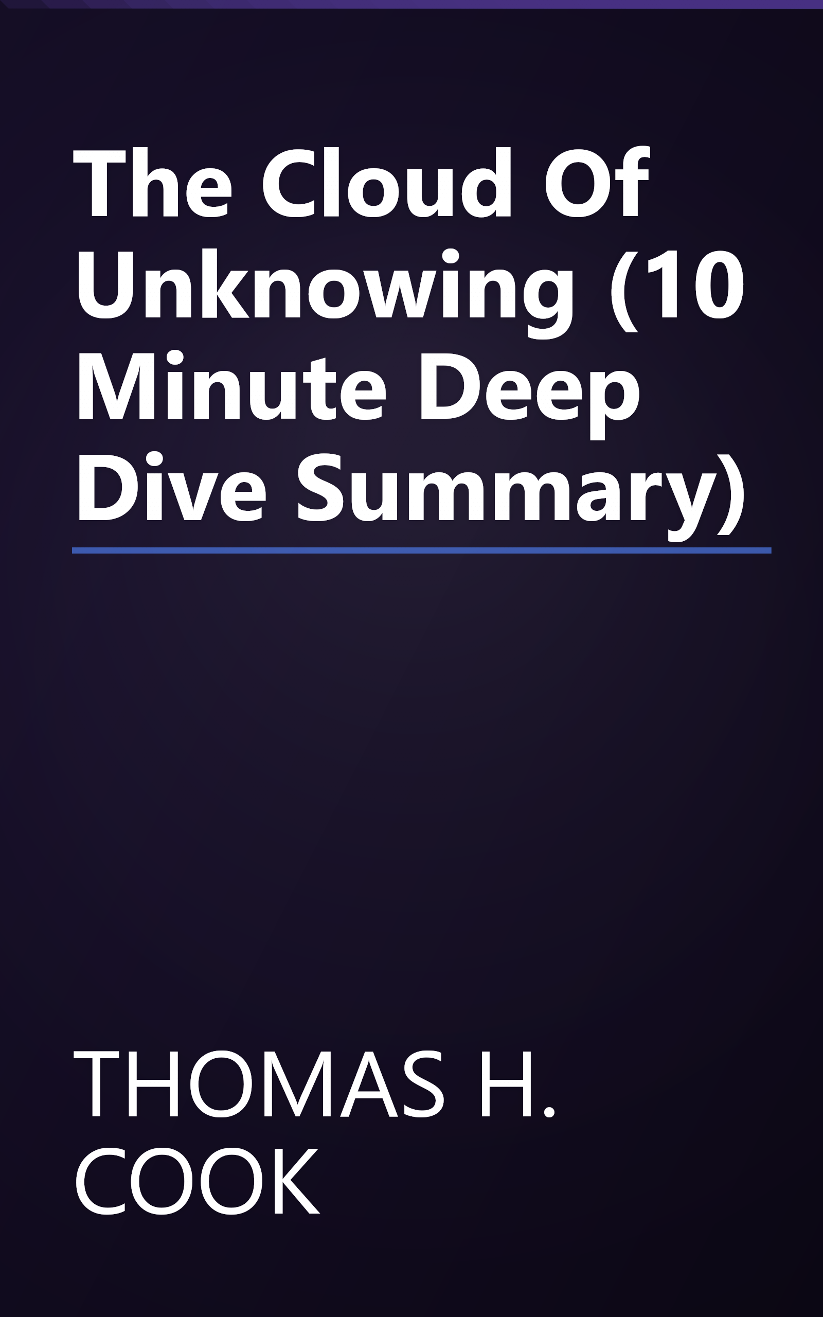 The Cloud Of Unknowing (10 Minute   Deep Dive Summary) book cover