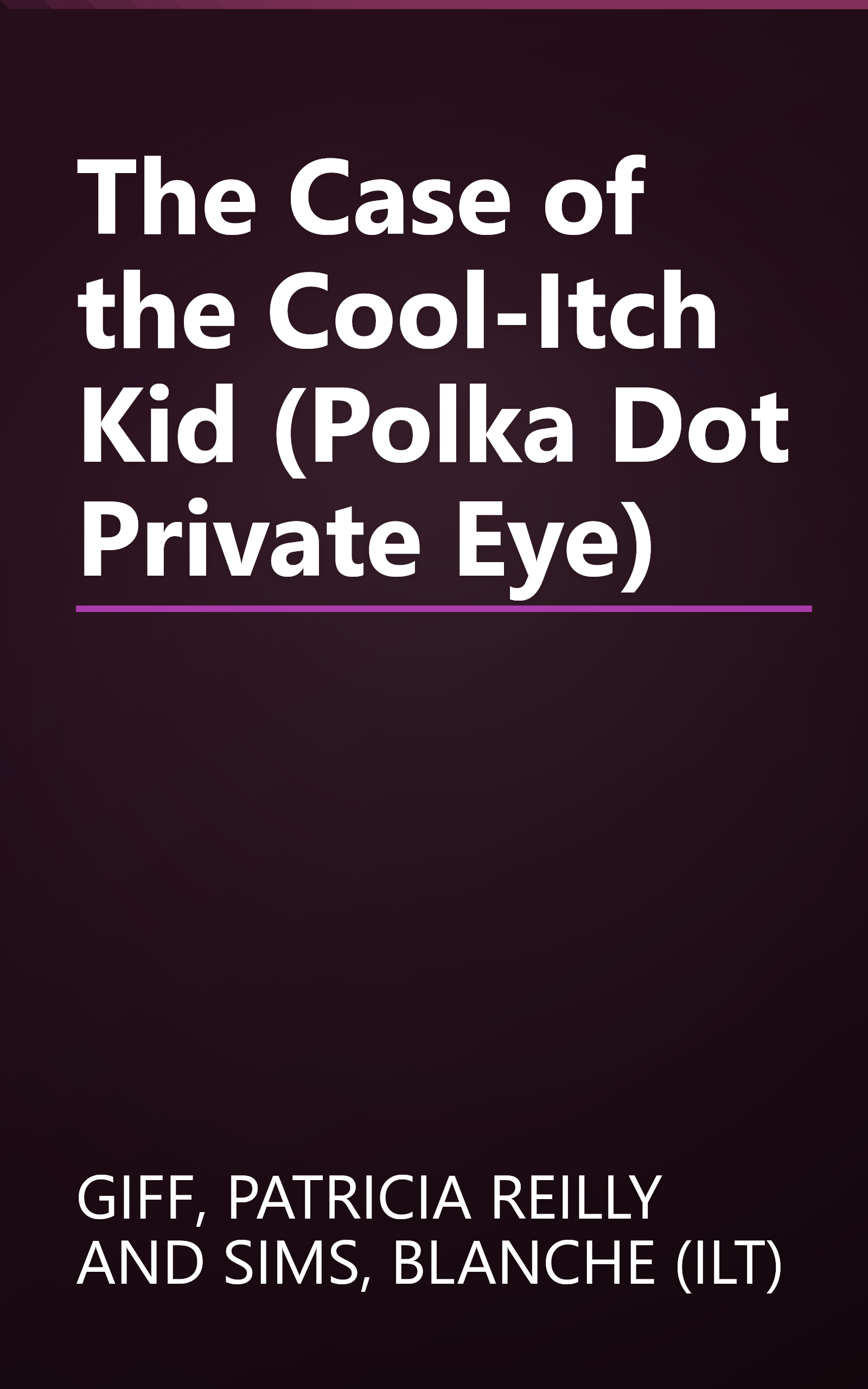 The Case of the Cool-Itch Kid (Polka Dot Private Eye) book cover