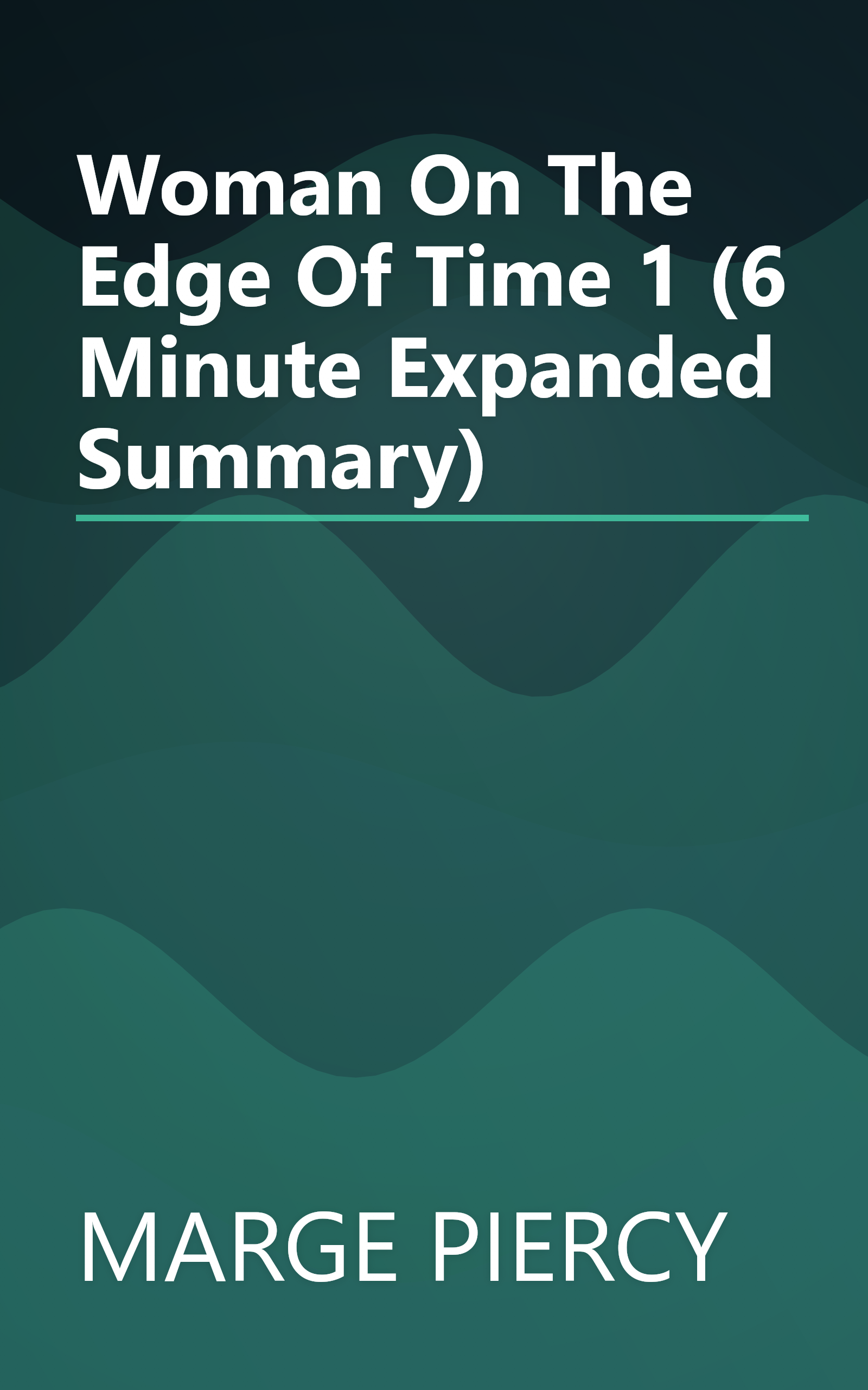 Woman On The Edge Of Time 1 (6 Minute   Expanded Summary) book cover