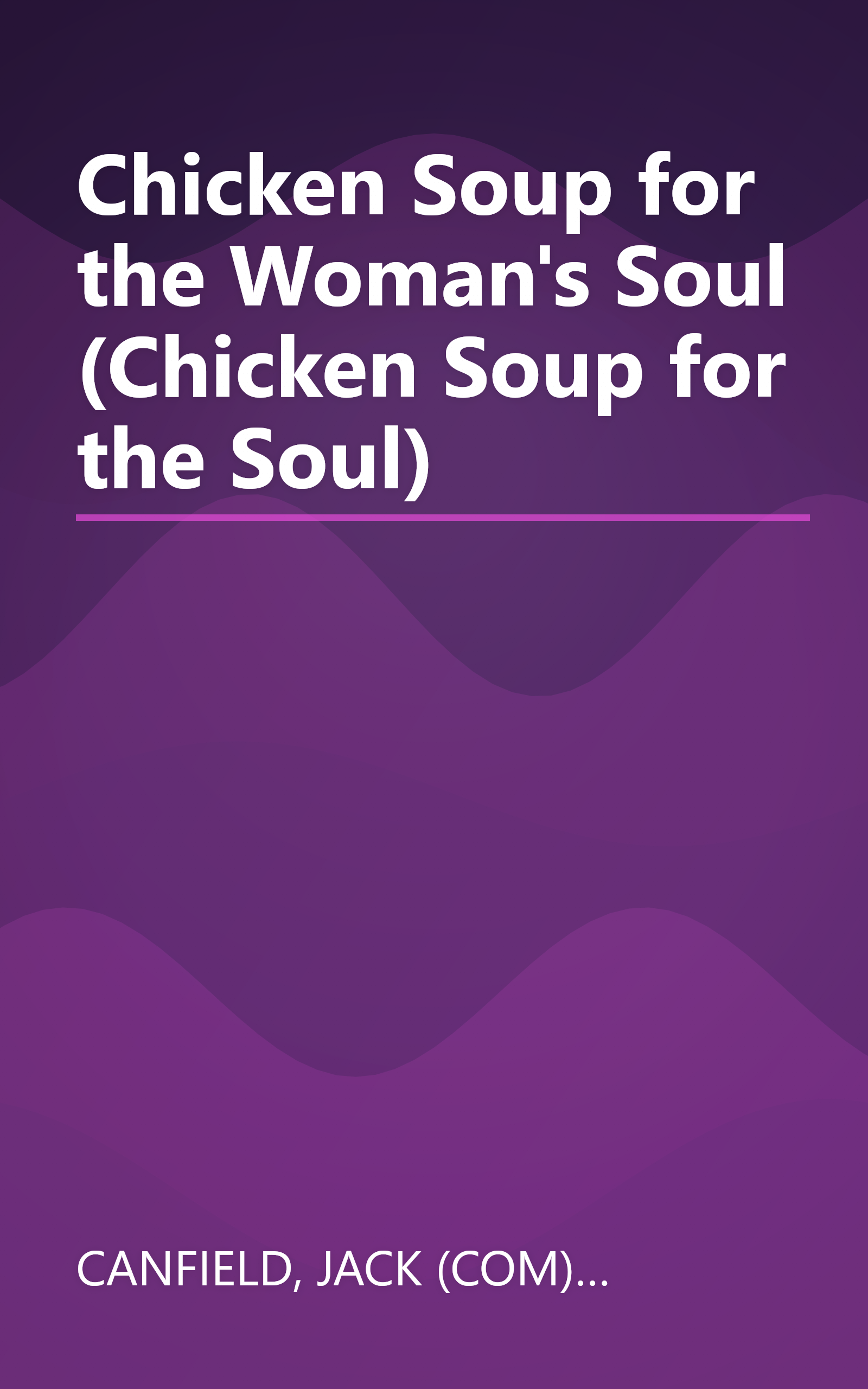 Chicken Soup for the Woman's Soul (Chicken Soup for the Soul) book cover