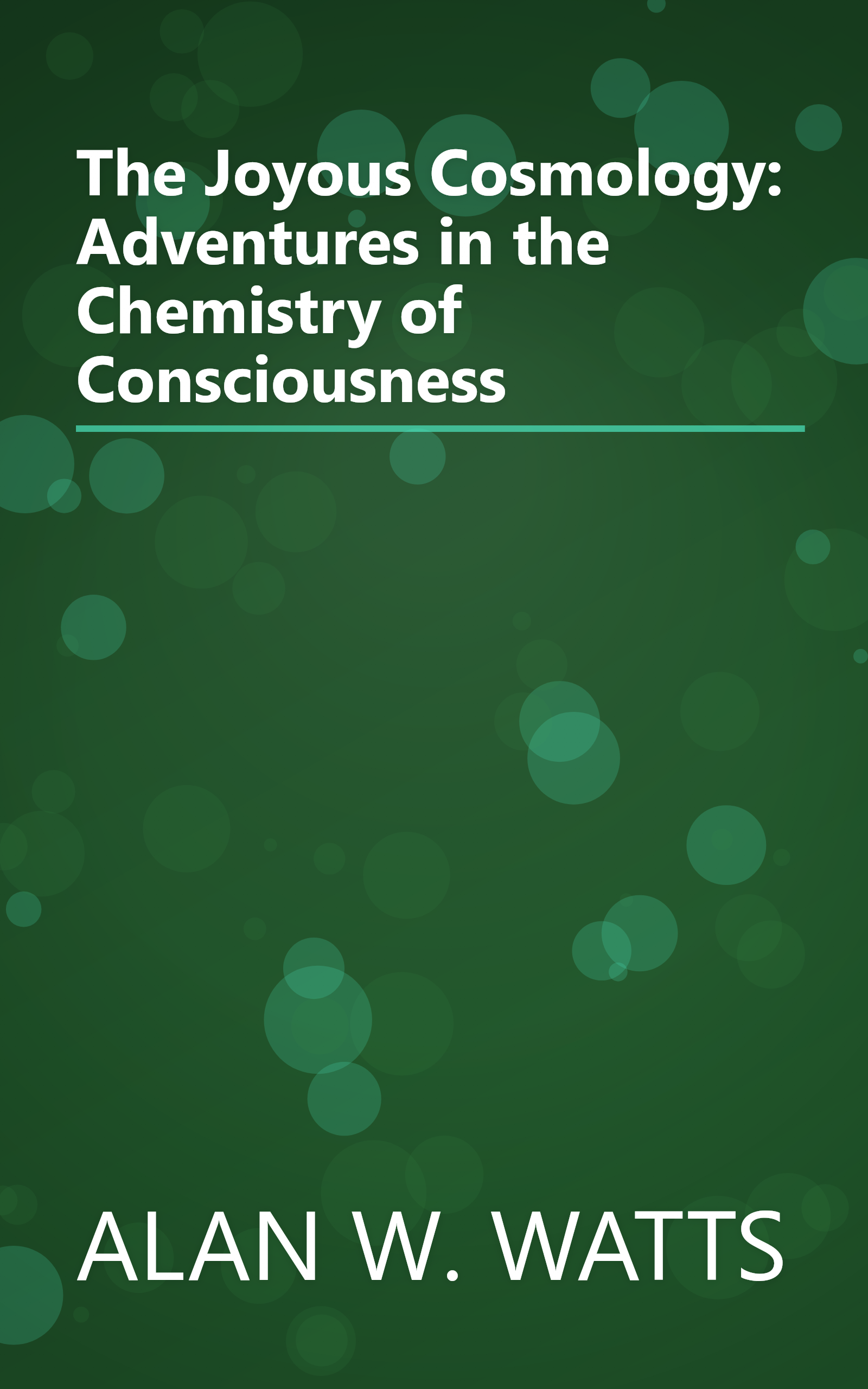 The Joyous Cosmology: Adventures in the Chemistry of Consciousness book cover