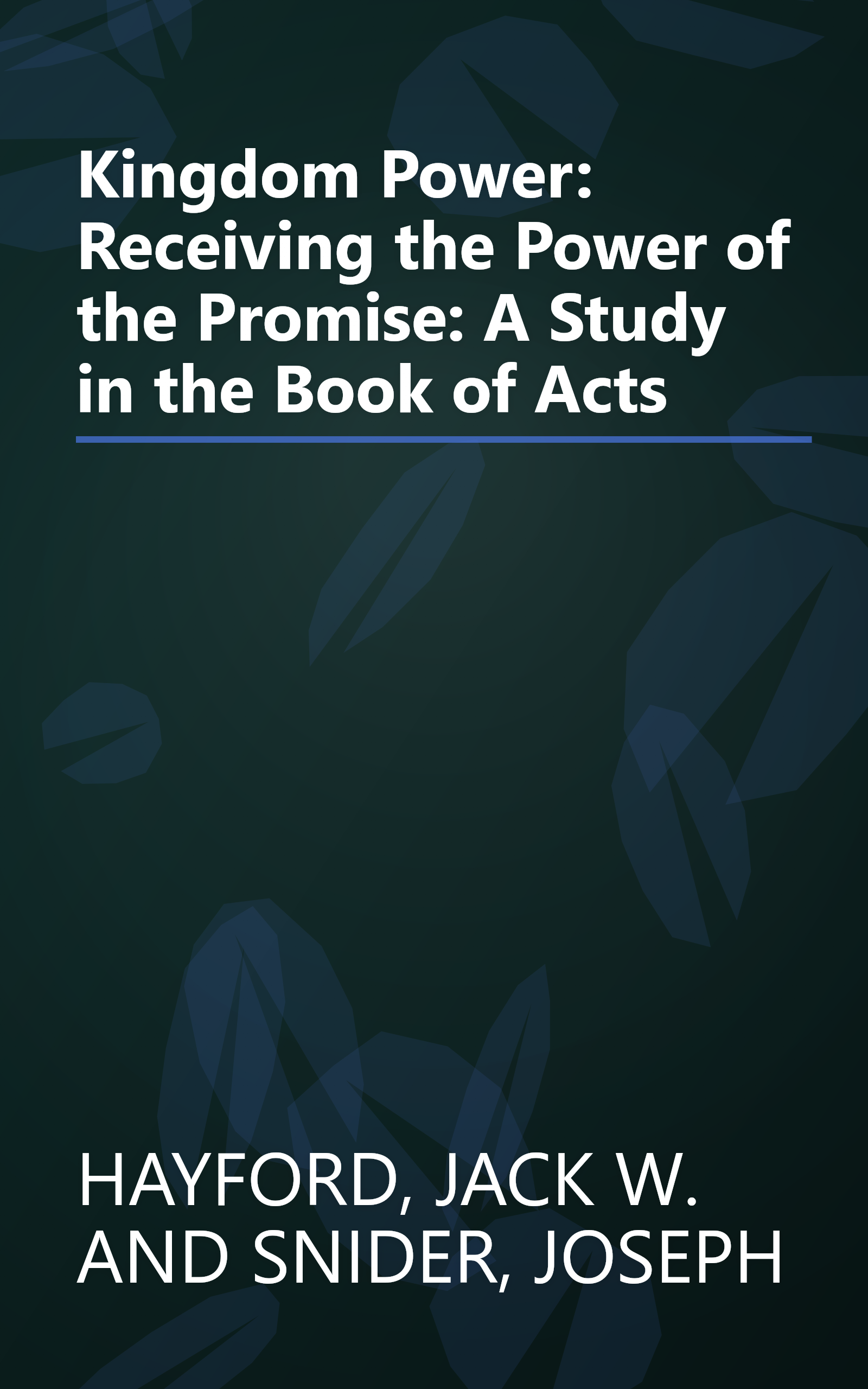 Kingdom Power: Receiving the Power of the Promise: A Study in the Book of Acts book cover