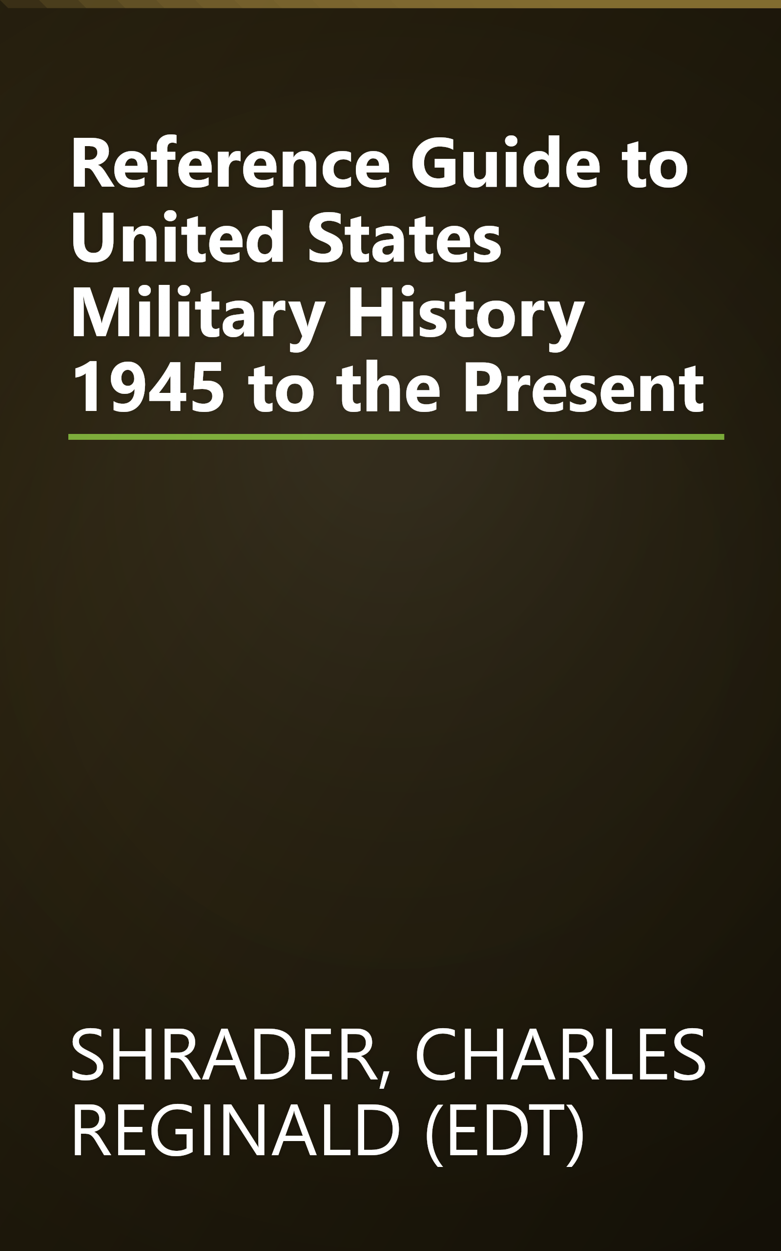 Reference Guide to United States Military History 1945 to the Present book cover