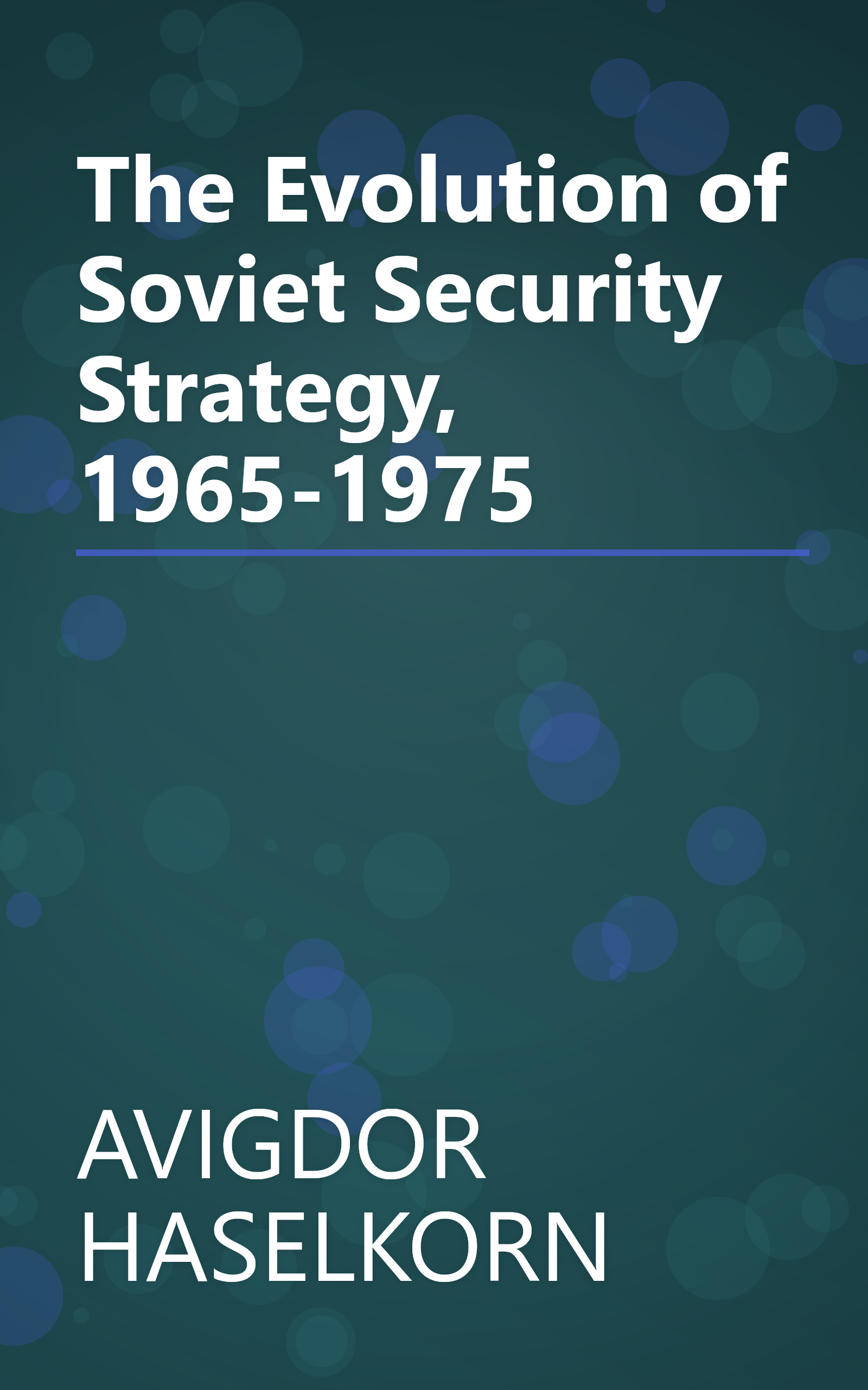 The Evolution of Soviet Security Strategy, 1965-1975 book cover