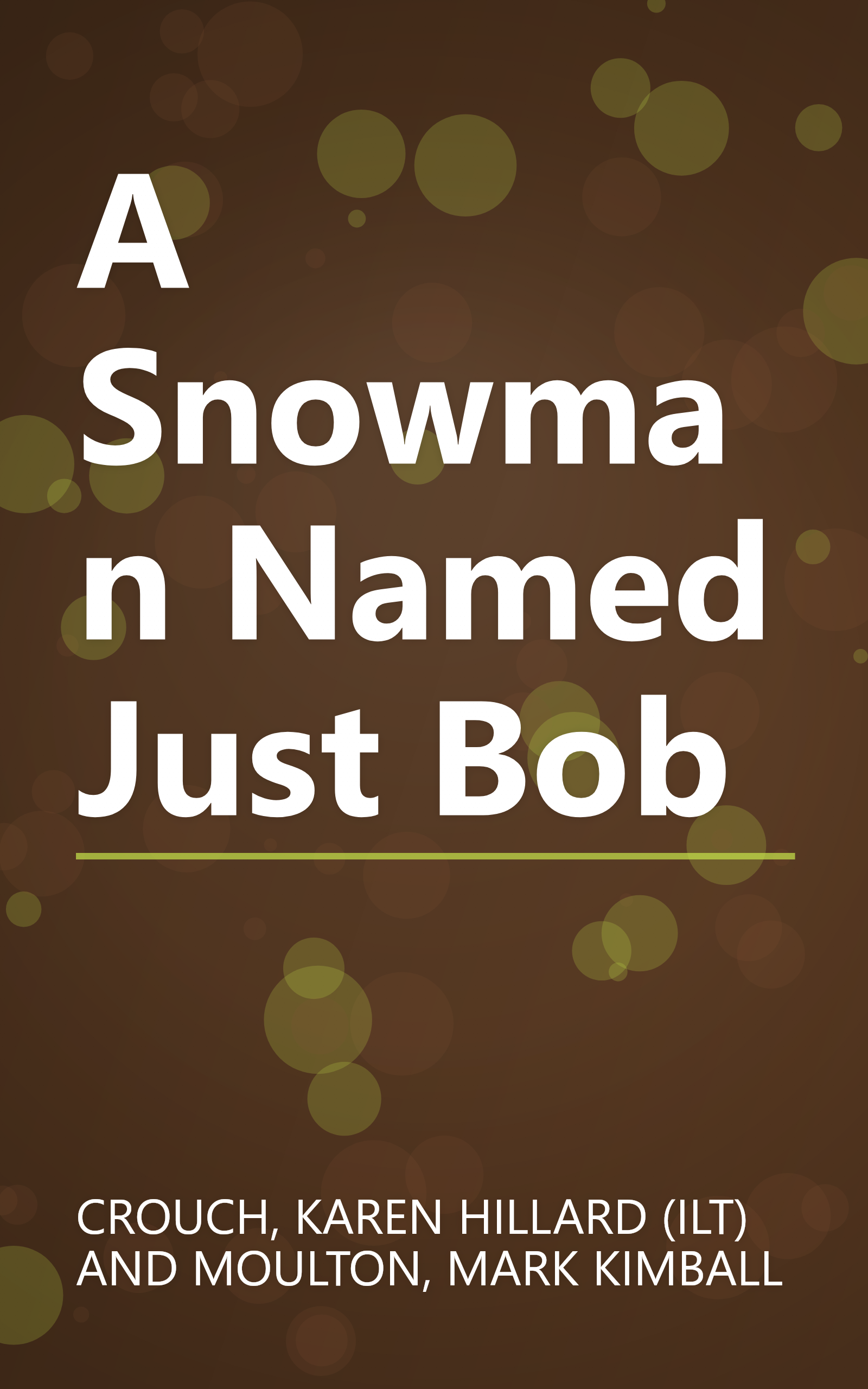 A Snowman Named Just Bob book cover