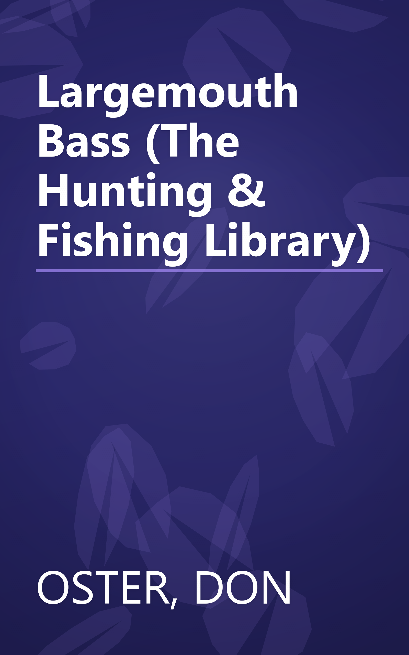 Largemouth Bass (The Hunting & Fishing Library) book cover