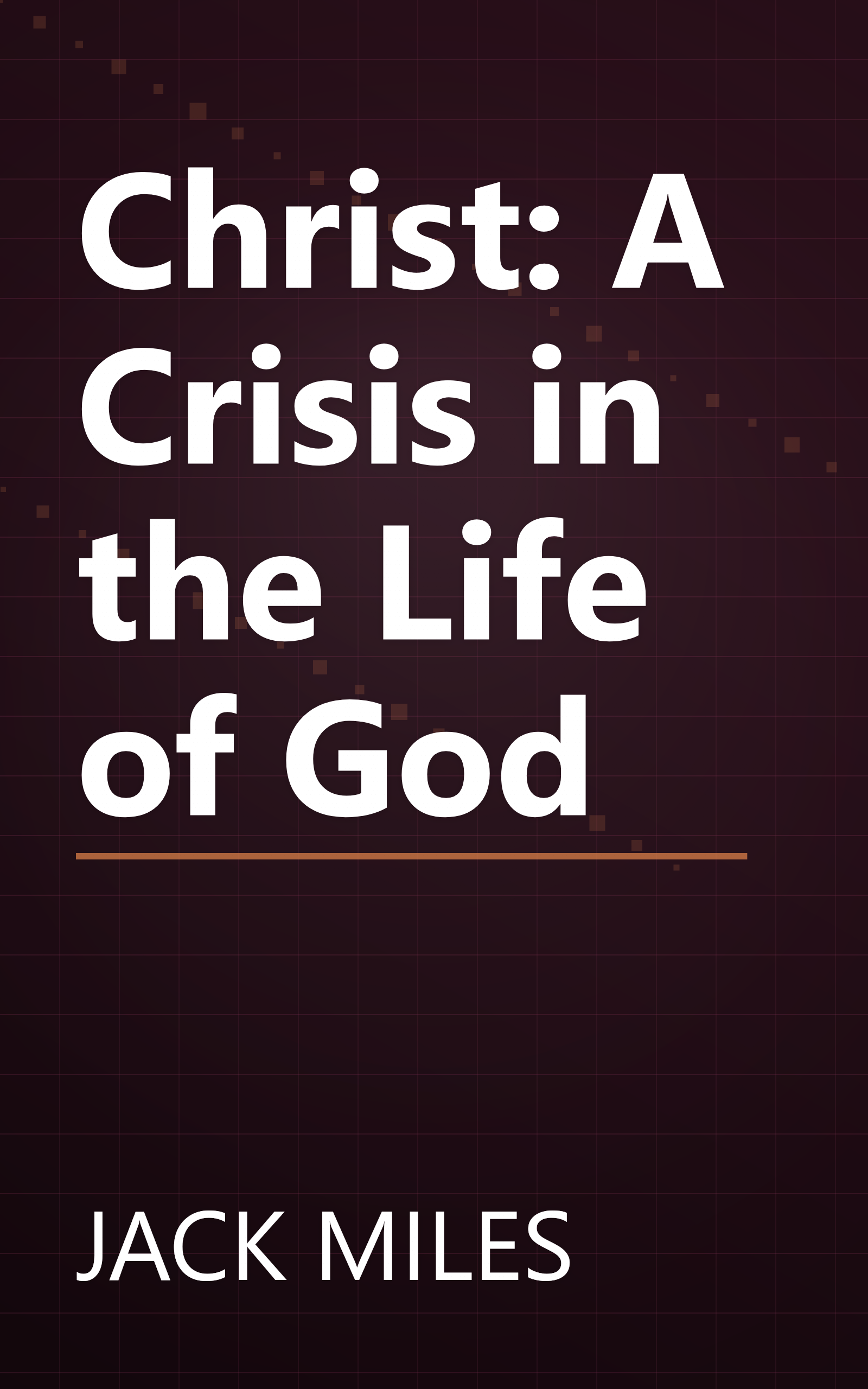 Christ: A Crisis in the Life of God book cover