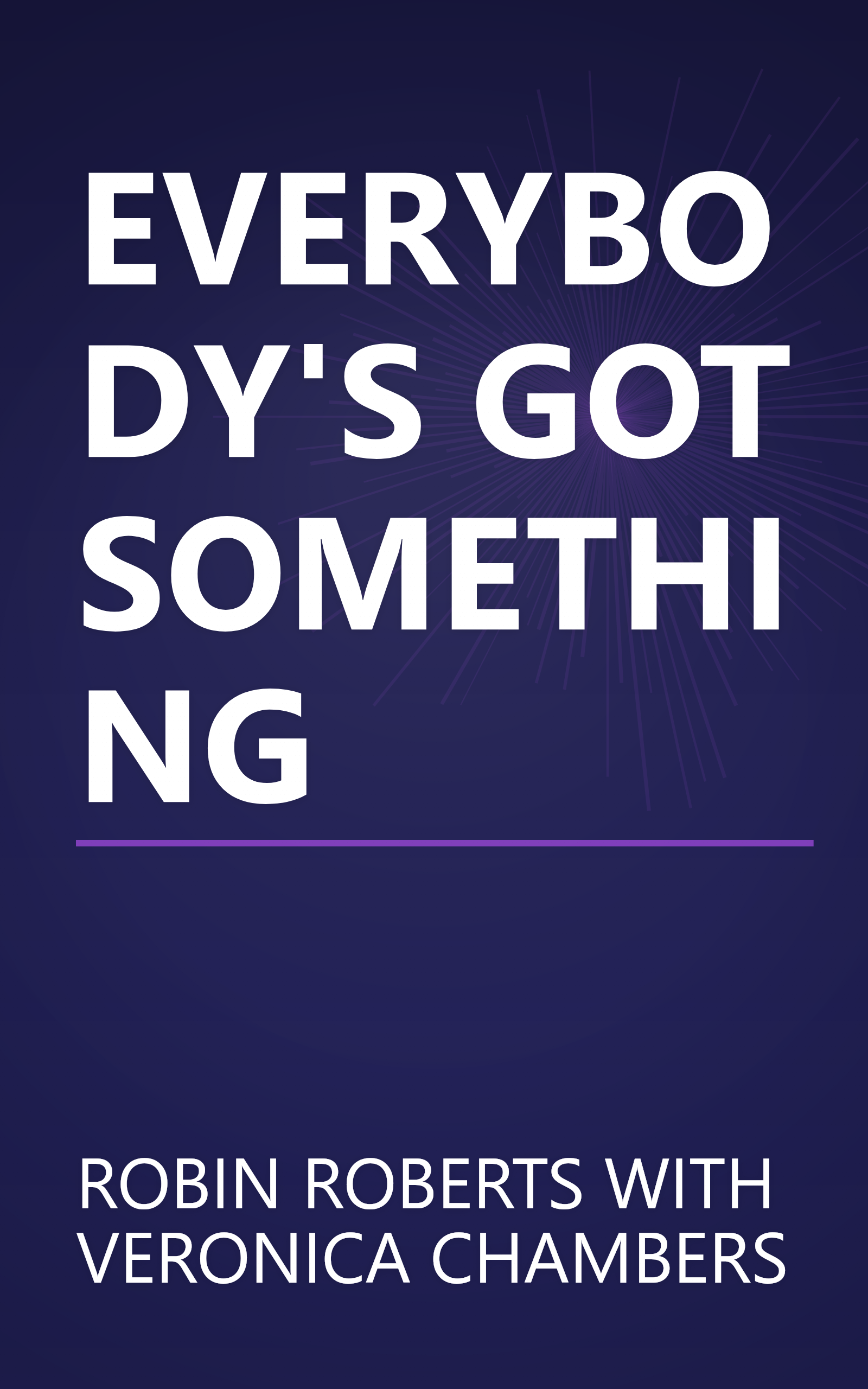 EVERYBODY'S GOT SOMETHING book cover