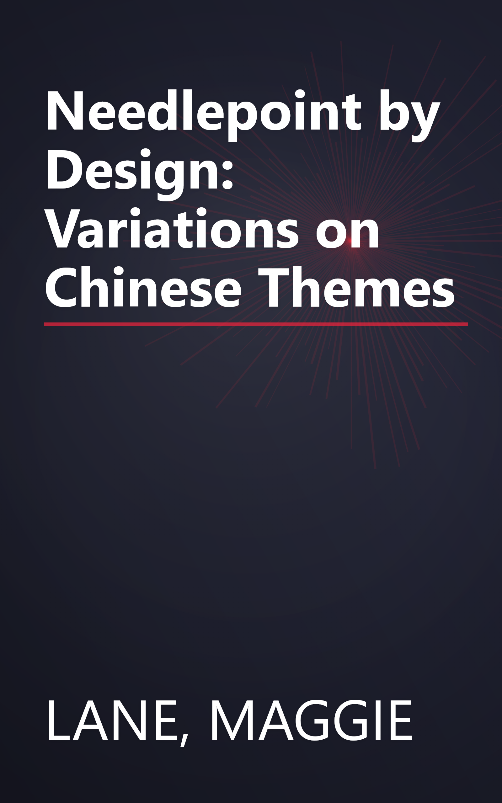 Needlepoint by Design: Variations on Chinese Themes book cover