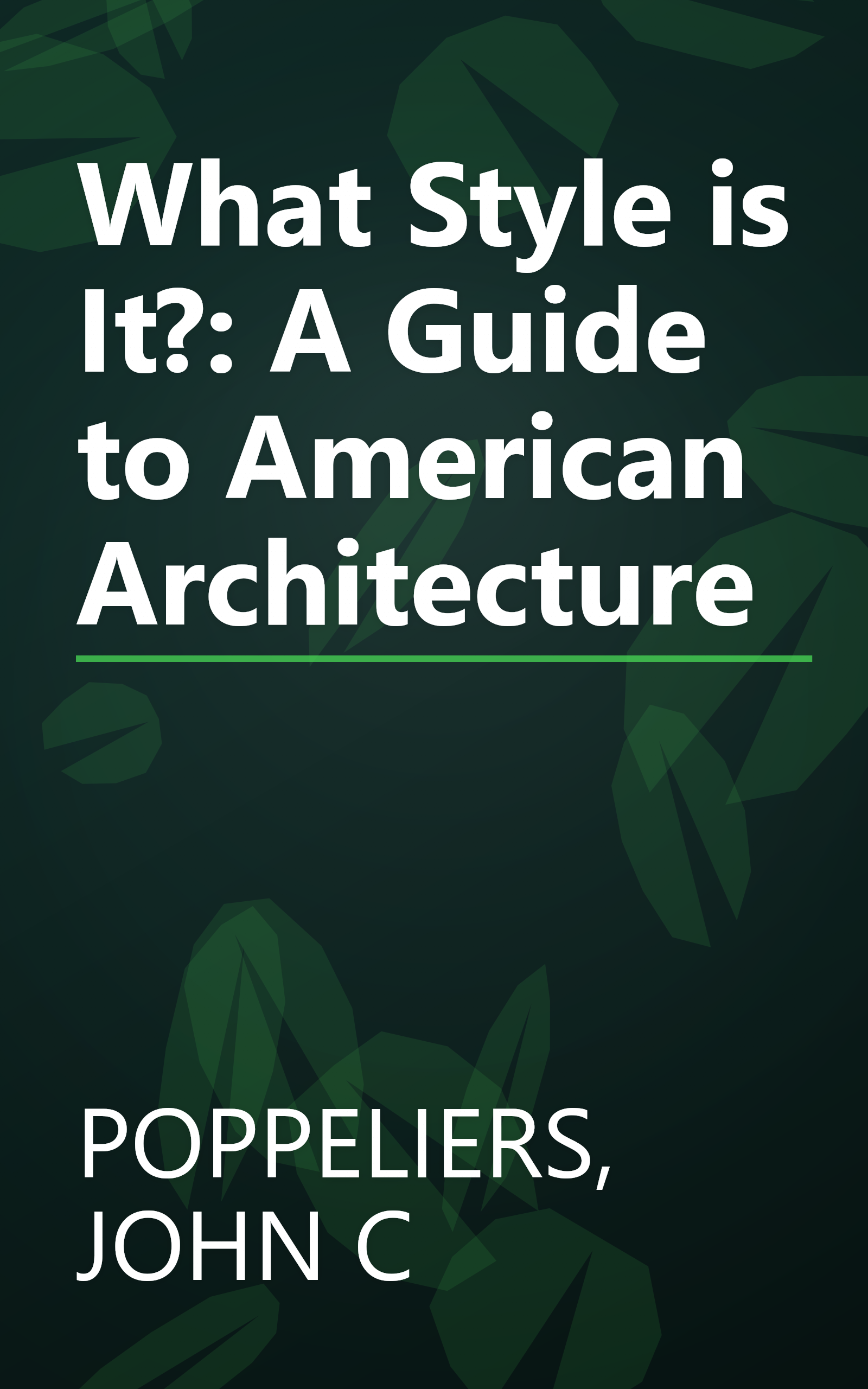 What Style is It?: A Guide to American Architecture book cover