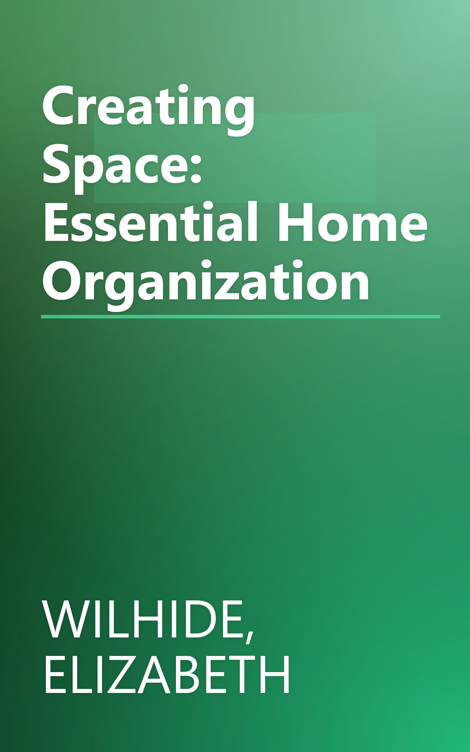Creating Space: Essential Home Organization book cover