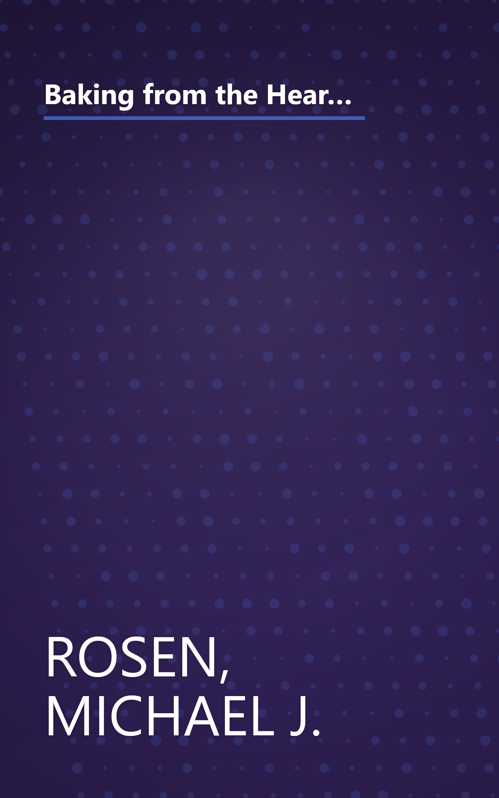 Baking from the Heart: Our Nation's Best Bakers Share Cherished Recipes for The Great American Bake Sale (A Share Our Strength Book to Fight Hunger) book cover