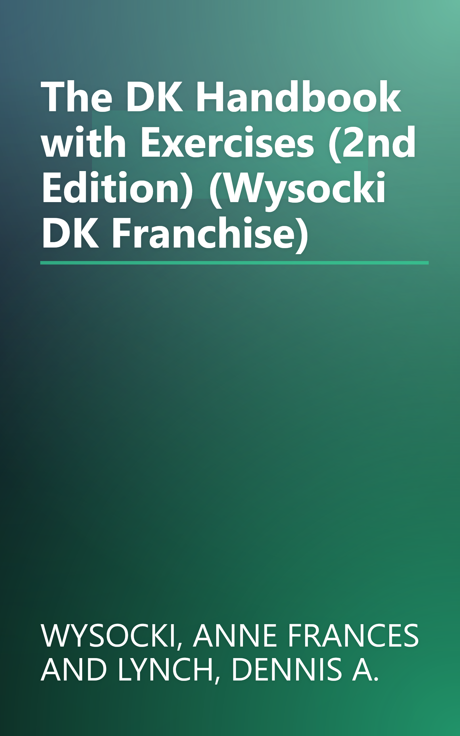 The DK Handbook with Exercises (2nd Edition) (Wysocki DK Franchise) book cover