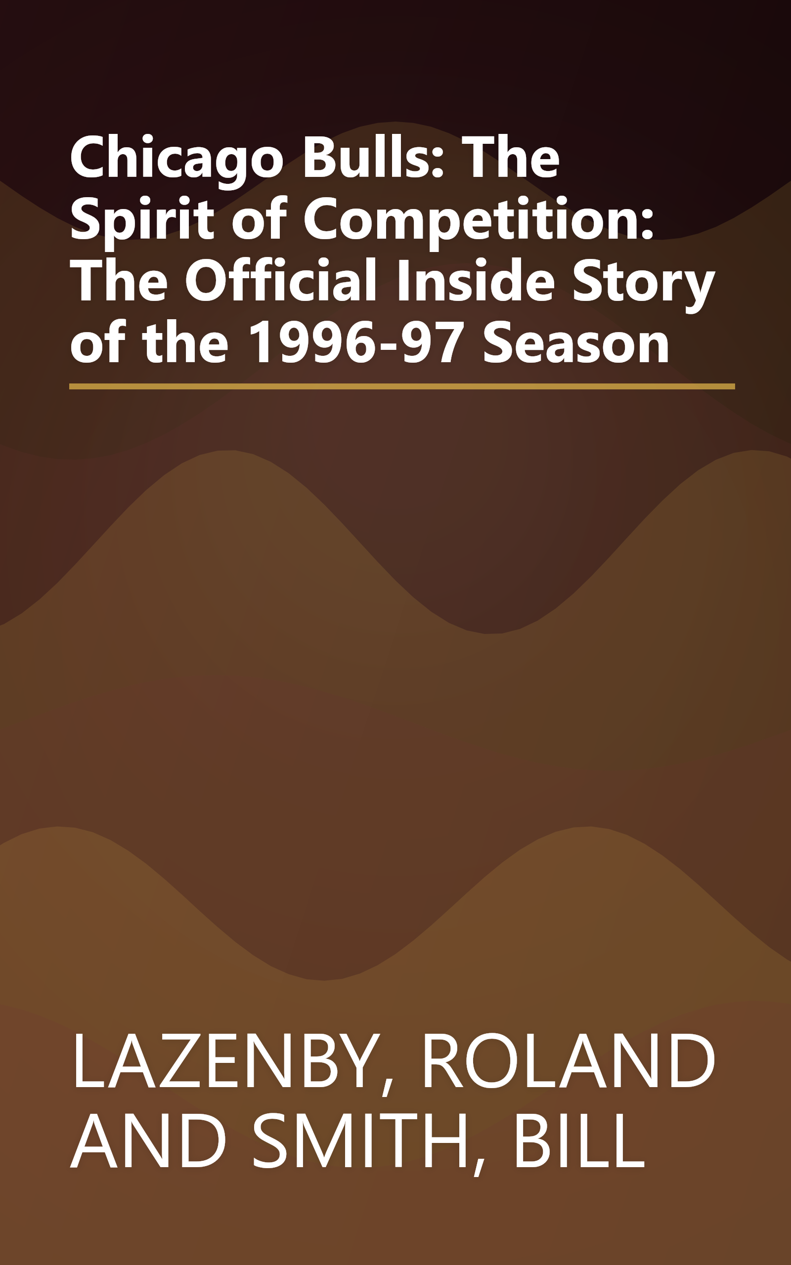 Chicago Bulls: The Spirit of Competition: The Official Inside Story of the 1996-97 Season book cover