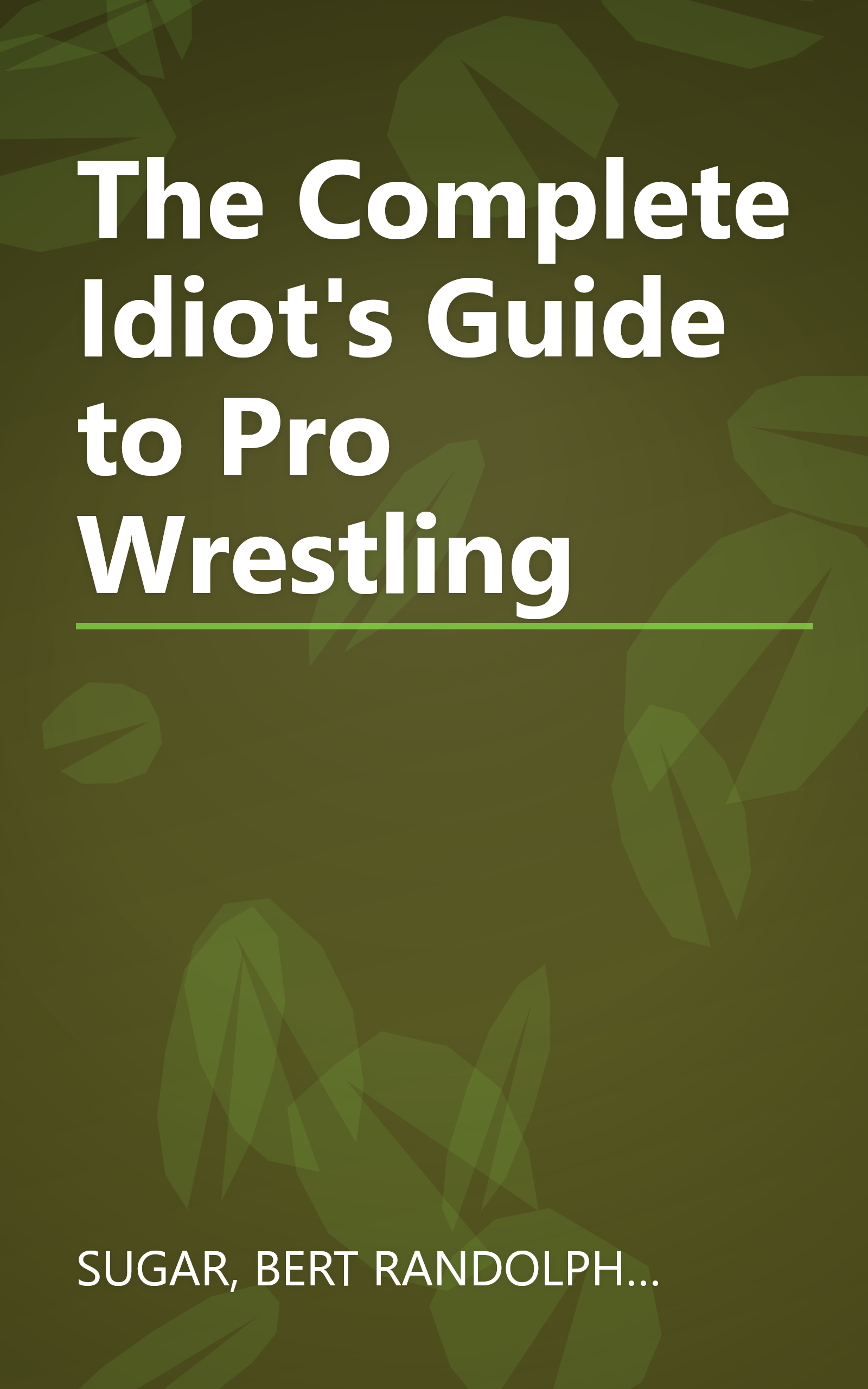 The Complete Idiot's Guide to Pro Wrestling book cover