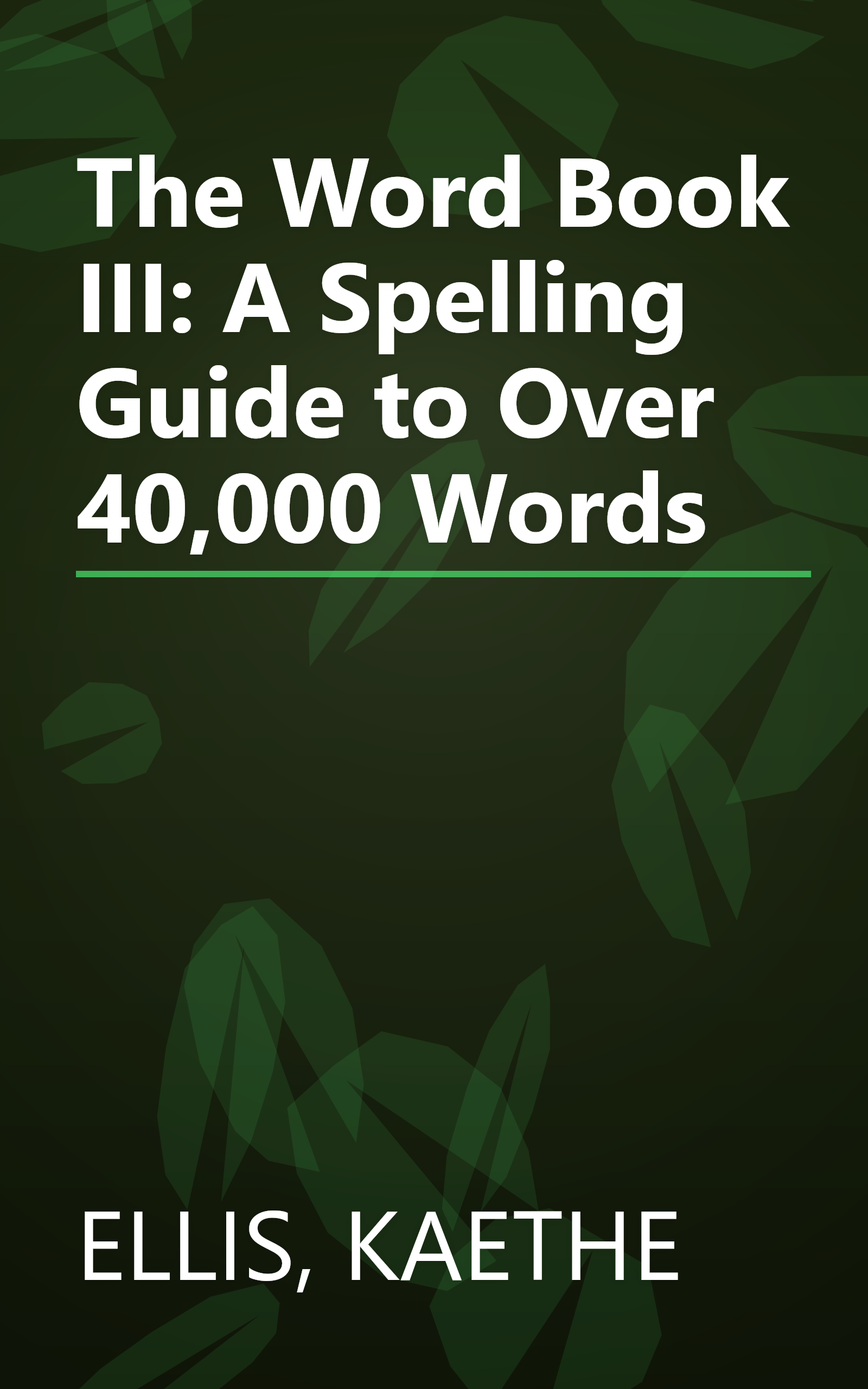 The Word Book III: A Spelling Guide to Over 40,000 Words book cover