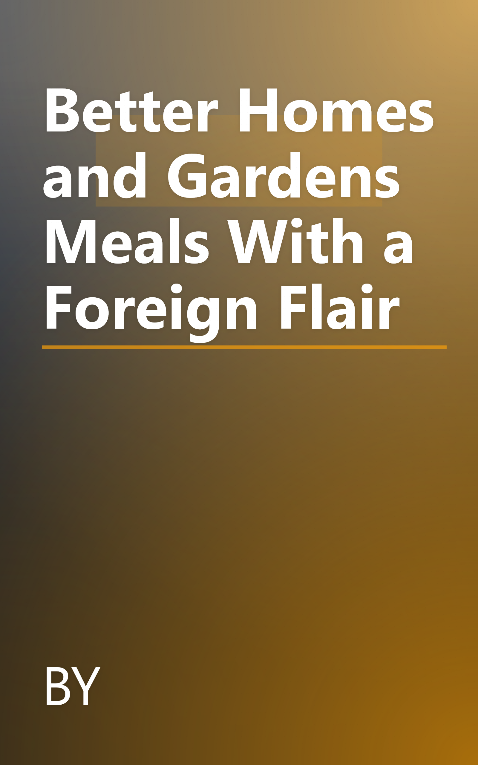 Better Homes and Gardens Meals With a Foreign Flair book cover