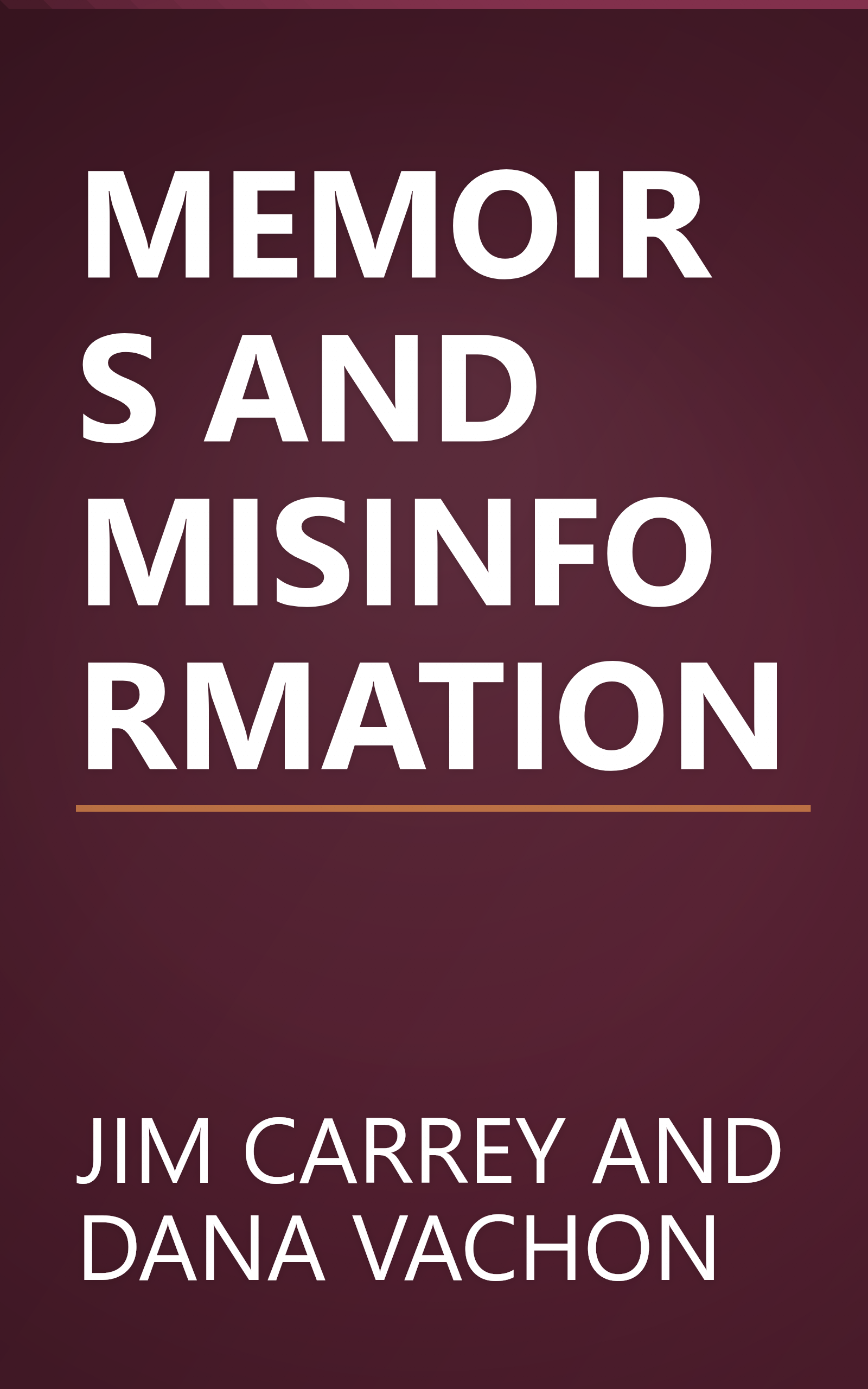 MEMOIRS AND MISINFORMATION book cover