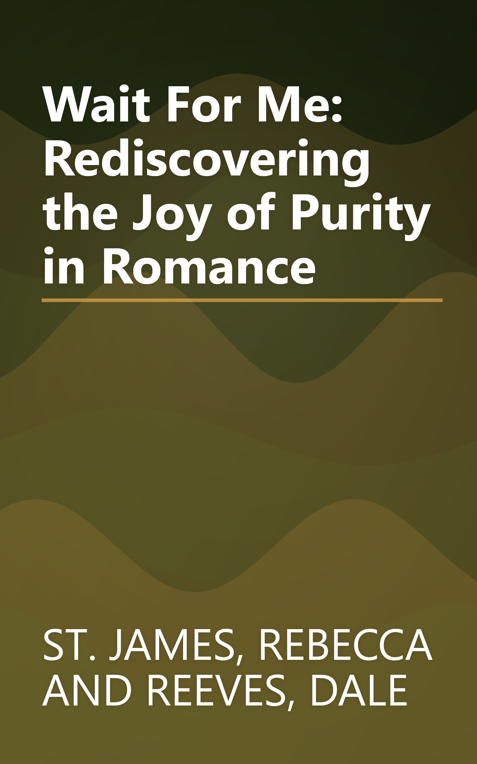 Wait For Me: Rediscovering the Joy of Purity in Romance book cover