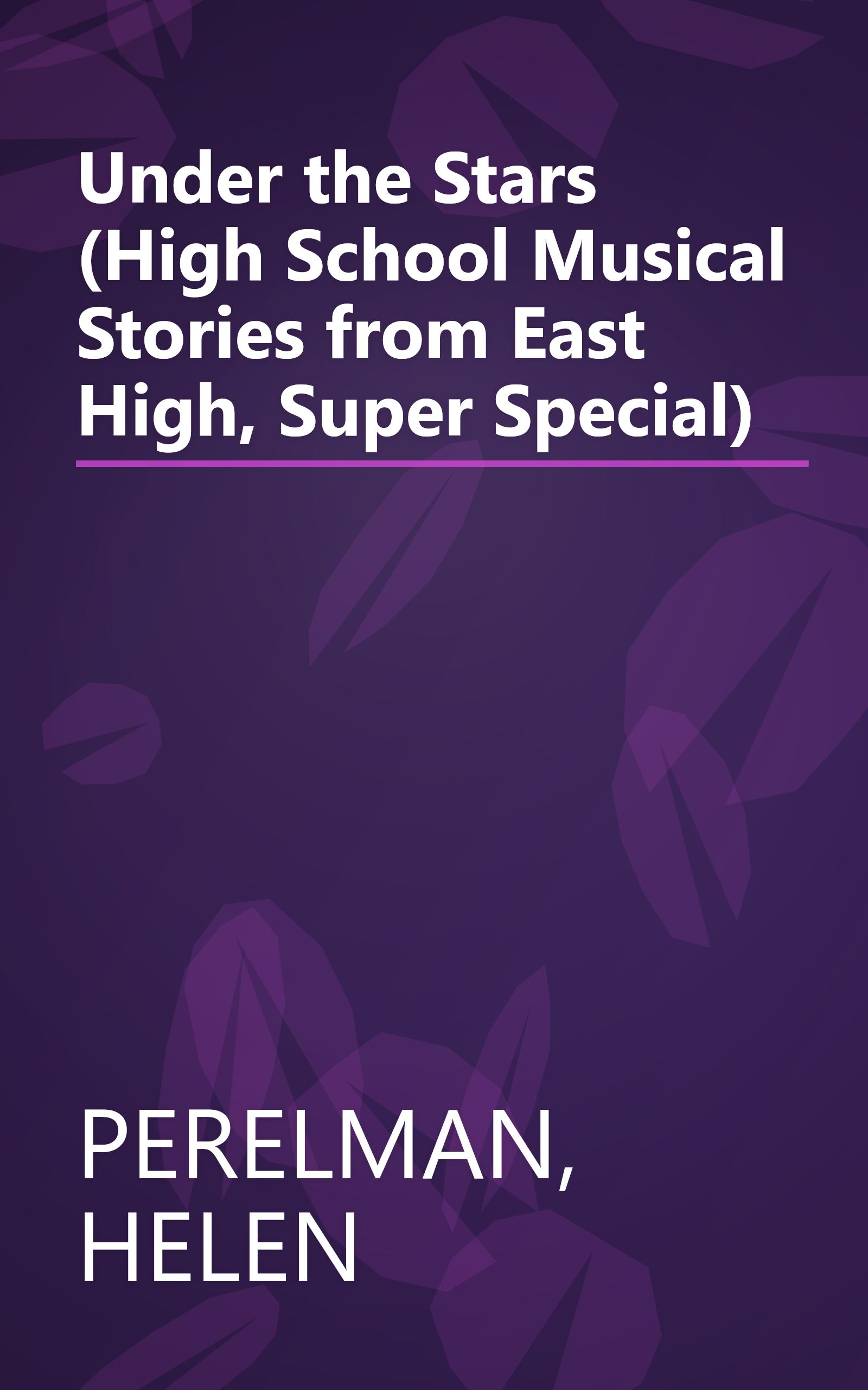 Under the Stars (High School Musical Stories from East High, Super Special) book cover