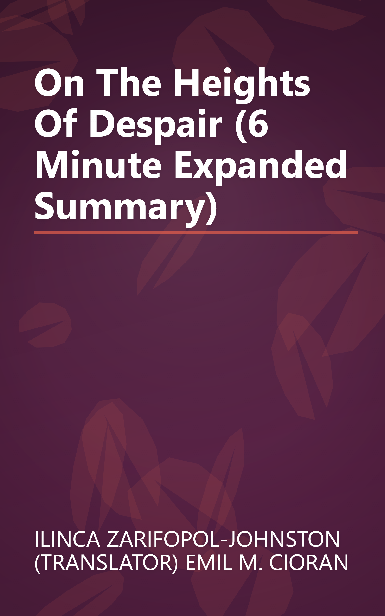 On The Heights Of Despair (6 Minute   Expanded Summary) book cover