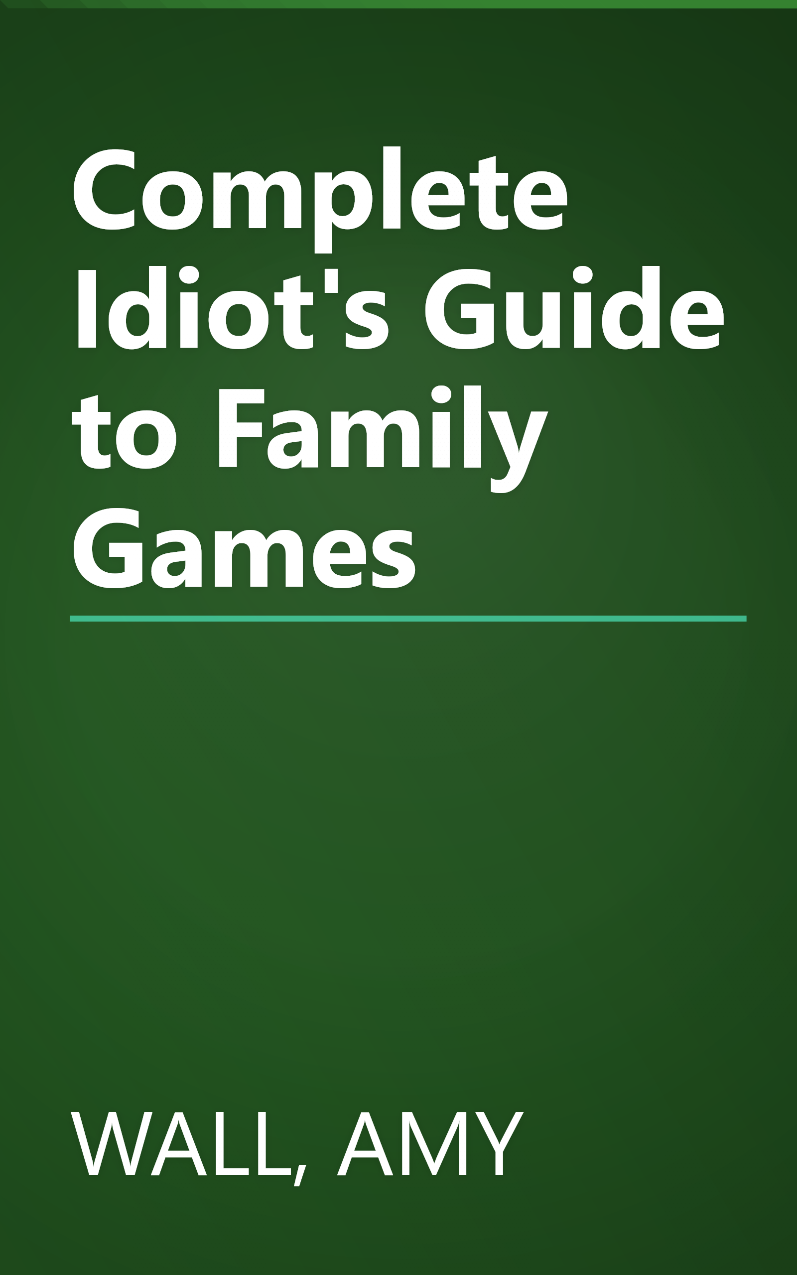 Complete Idiot's Guide to Family Games book cover