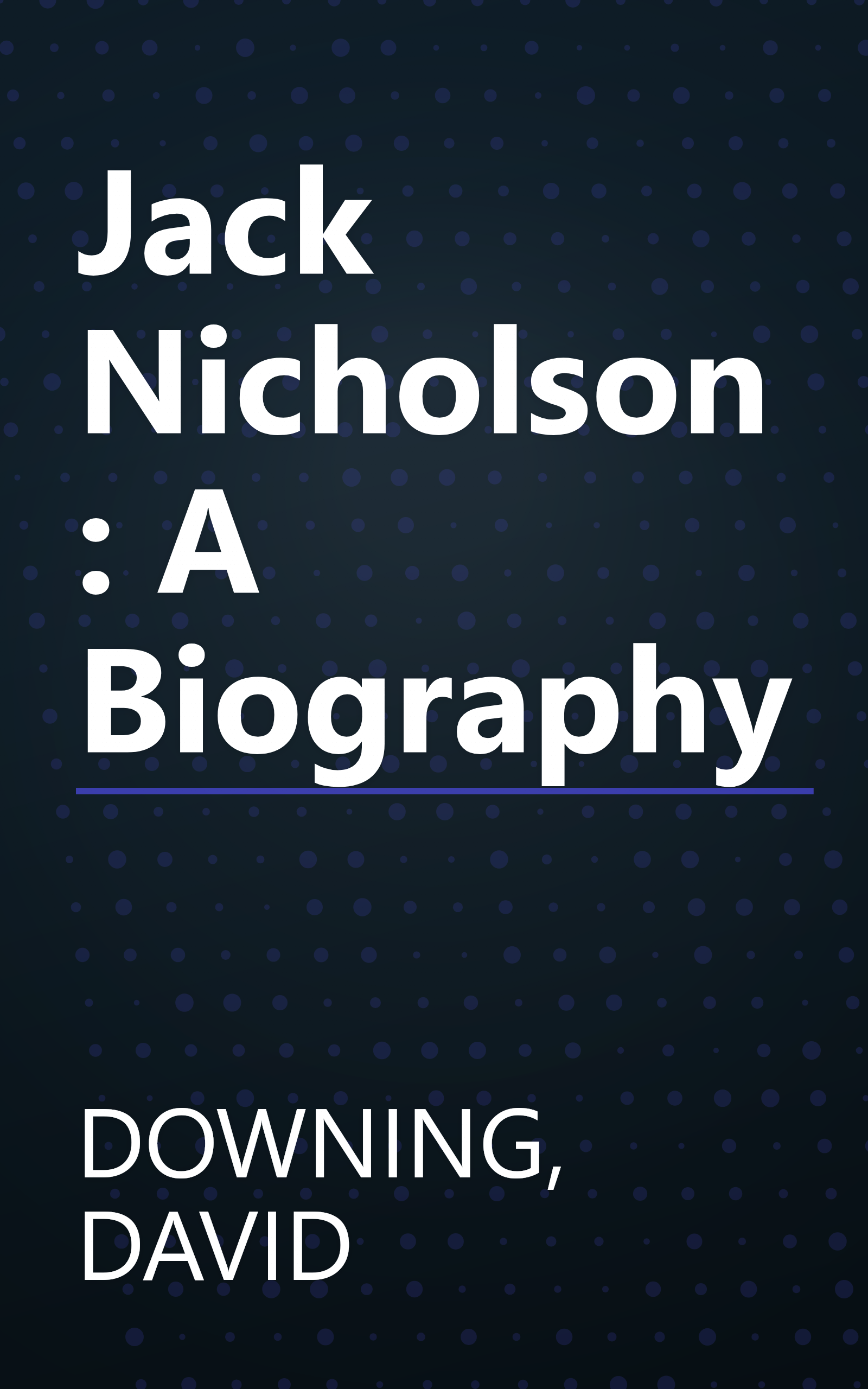 Jack Nicholson: A Biography book cover