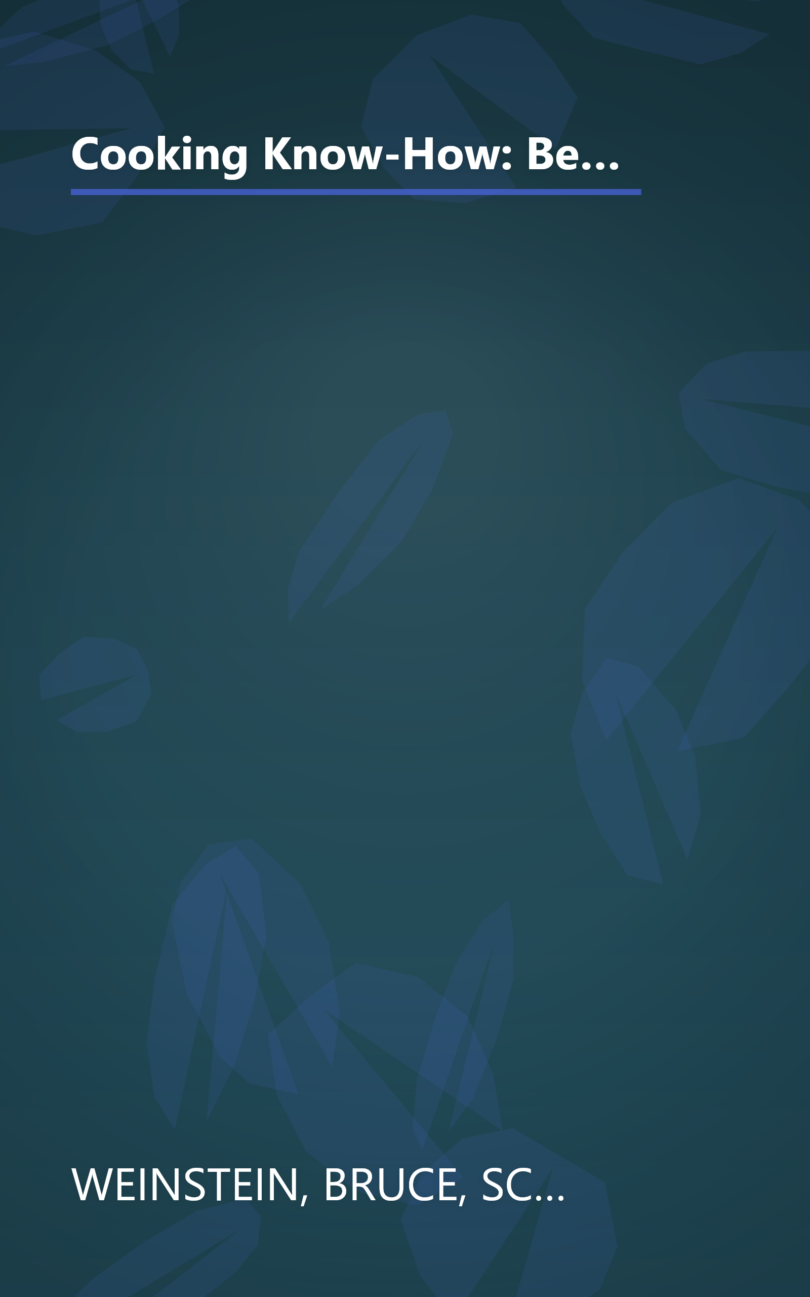 Cooking Know-How: Be a Better Cook with Hundreds of Easy Techniques, Step-by-Step Photos, and Ideas for Over 500 Great Meals book cover