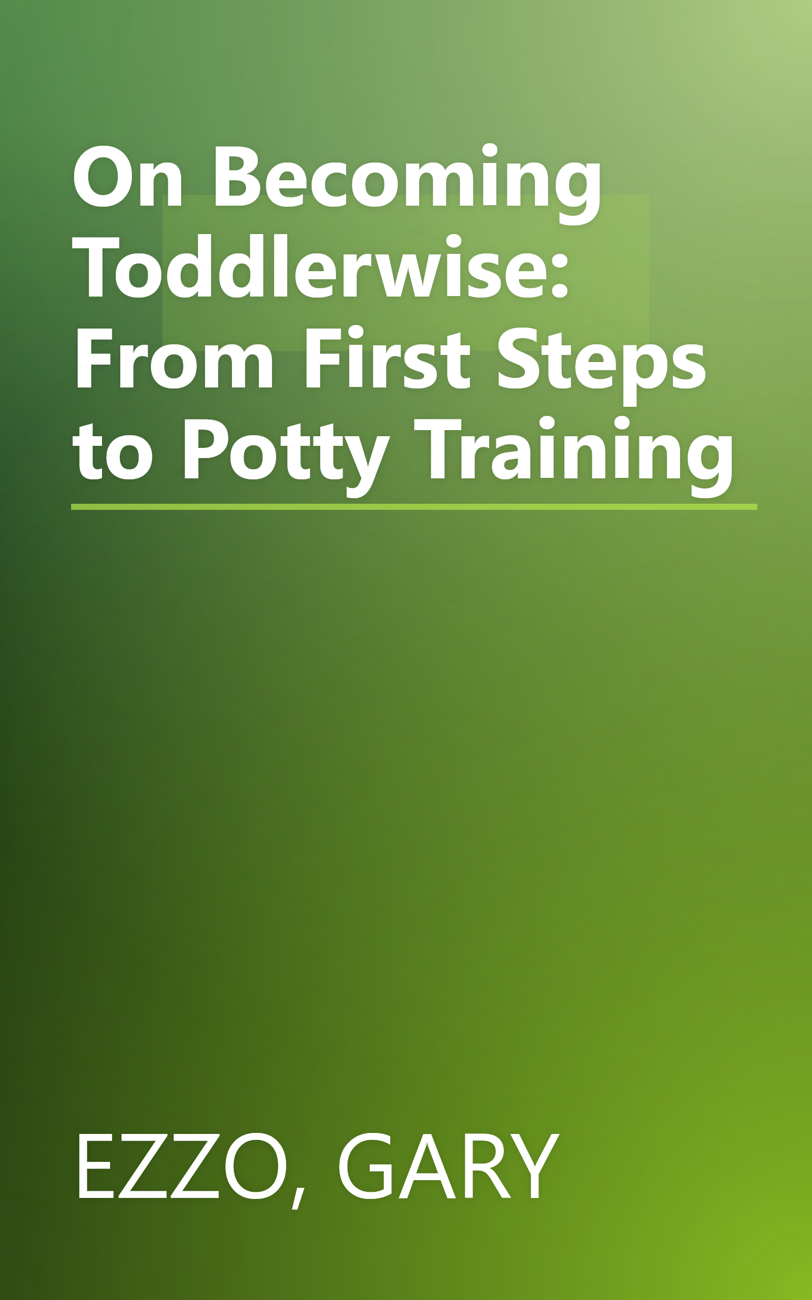On Becoming Toddlerwise: From First Steps to Potty Training book cover