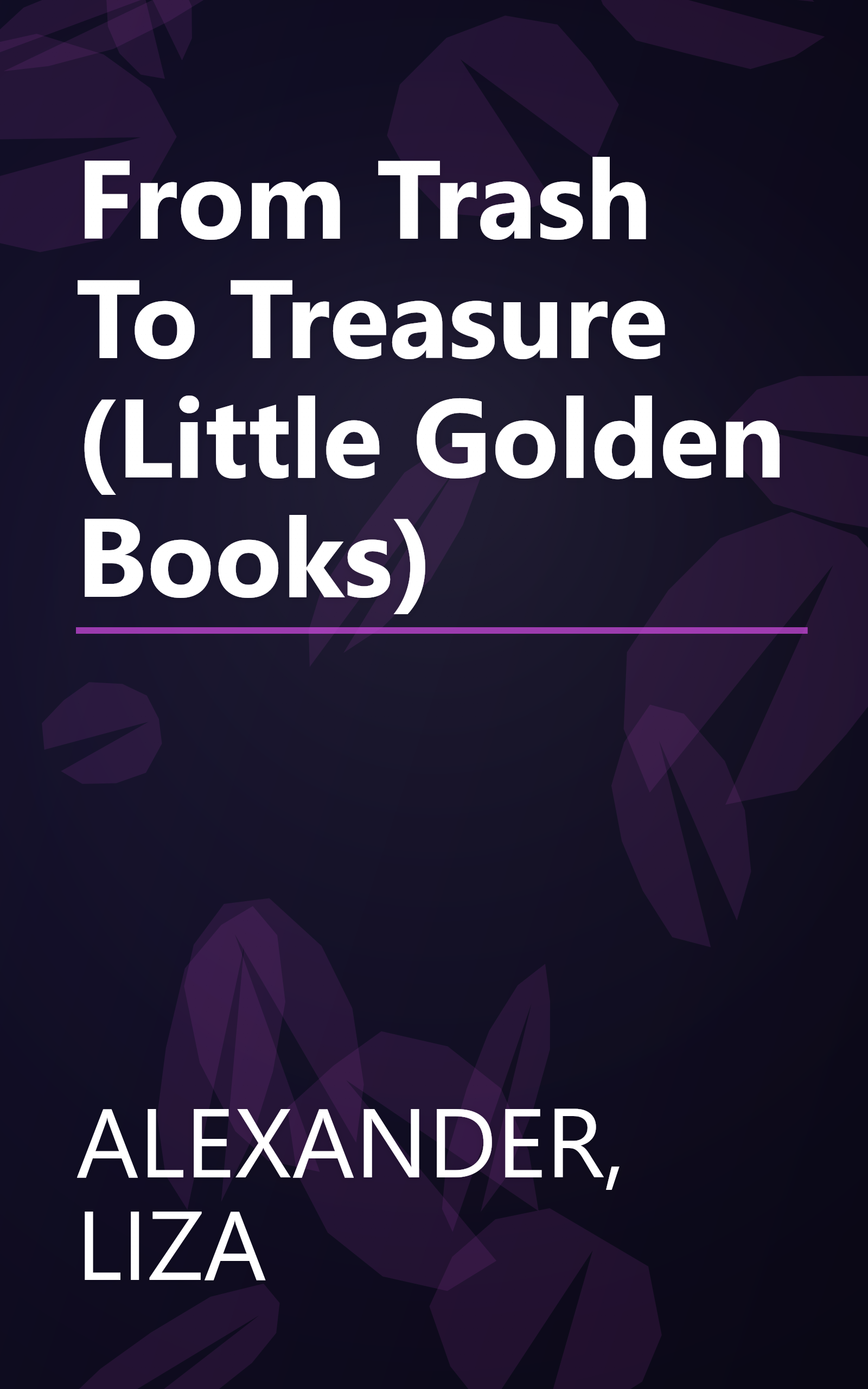 From Trash To Treasure (Little Golden Books) book cover