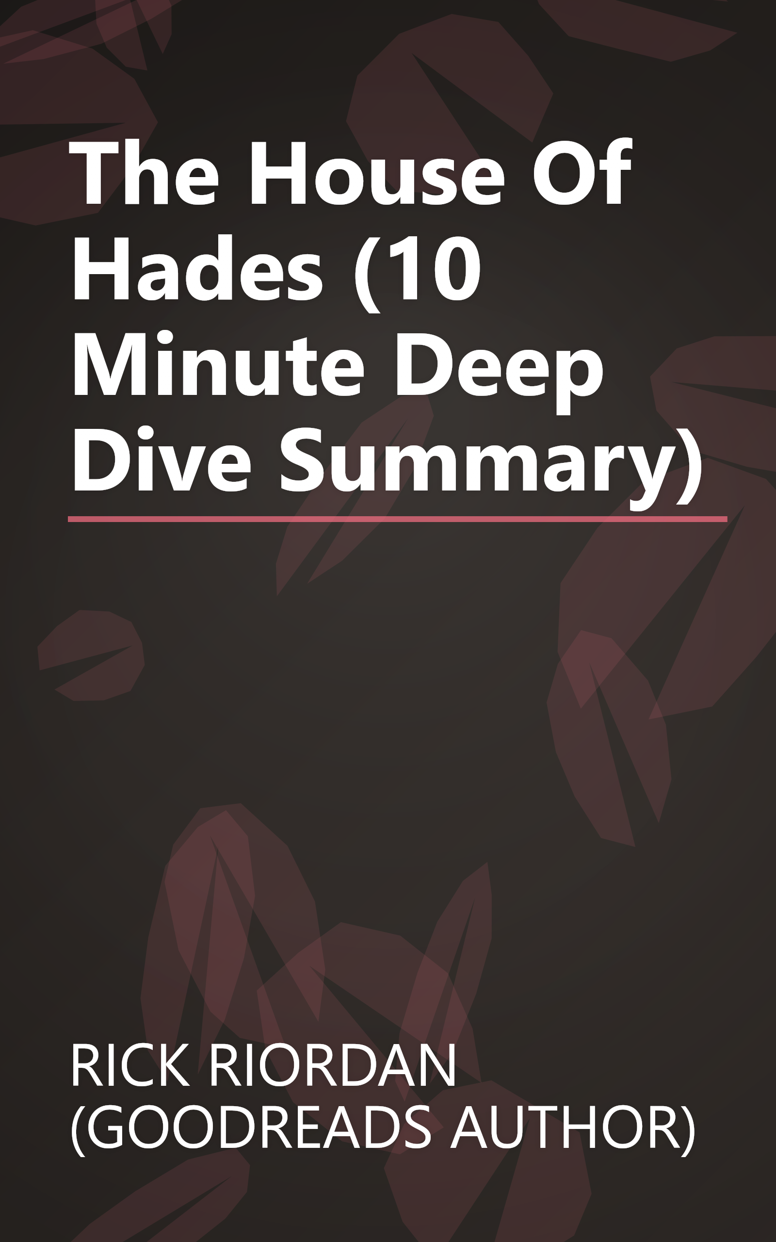 The House Of Hades (10 Minute   Deep Dive Summary) book cover