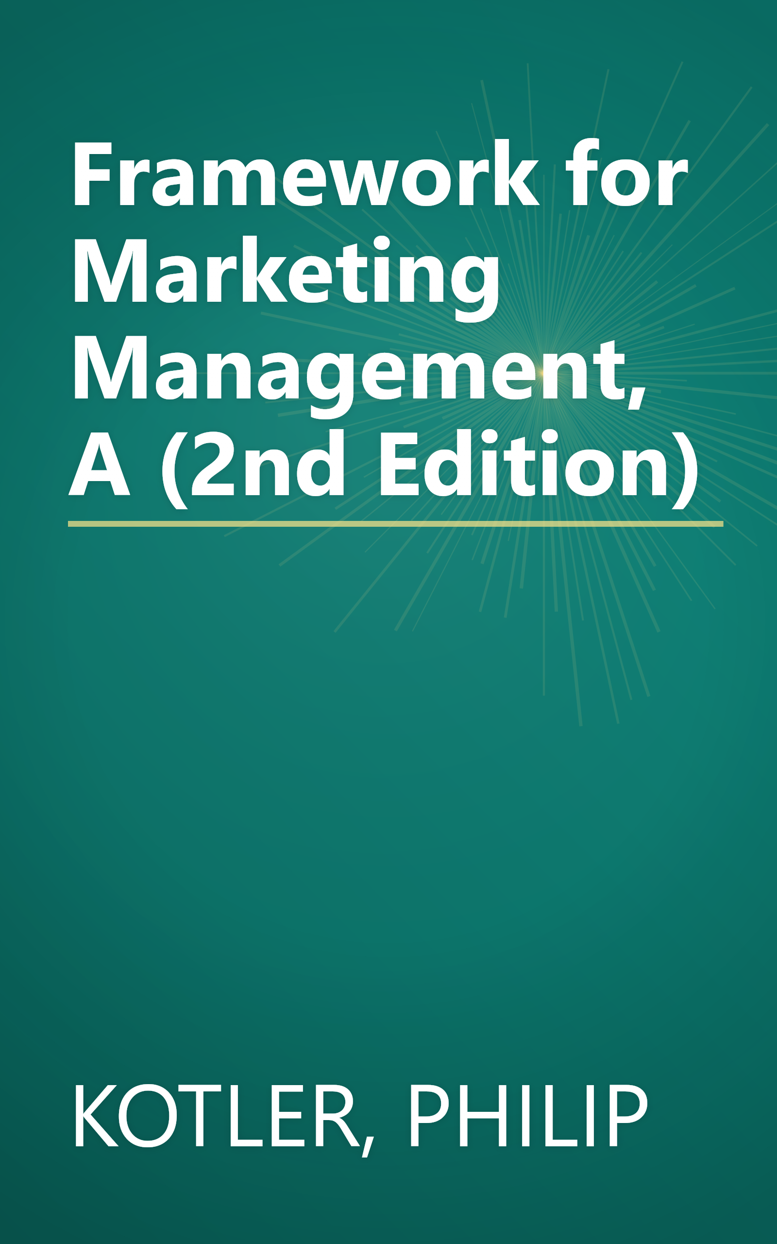 Framework for Marketing Management, A (2nd Edition) book cover