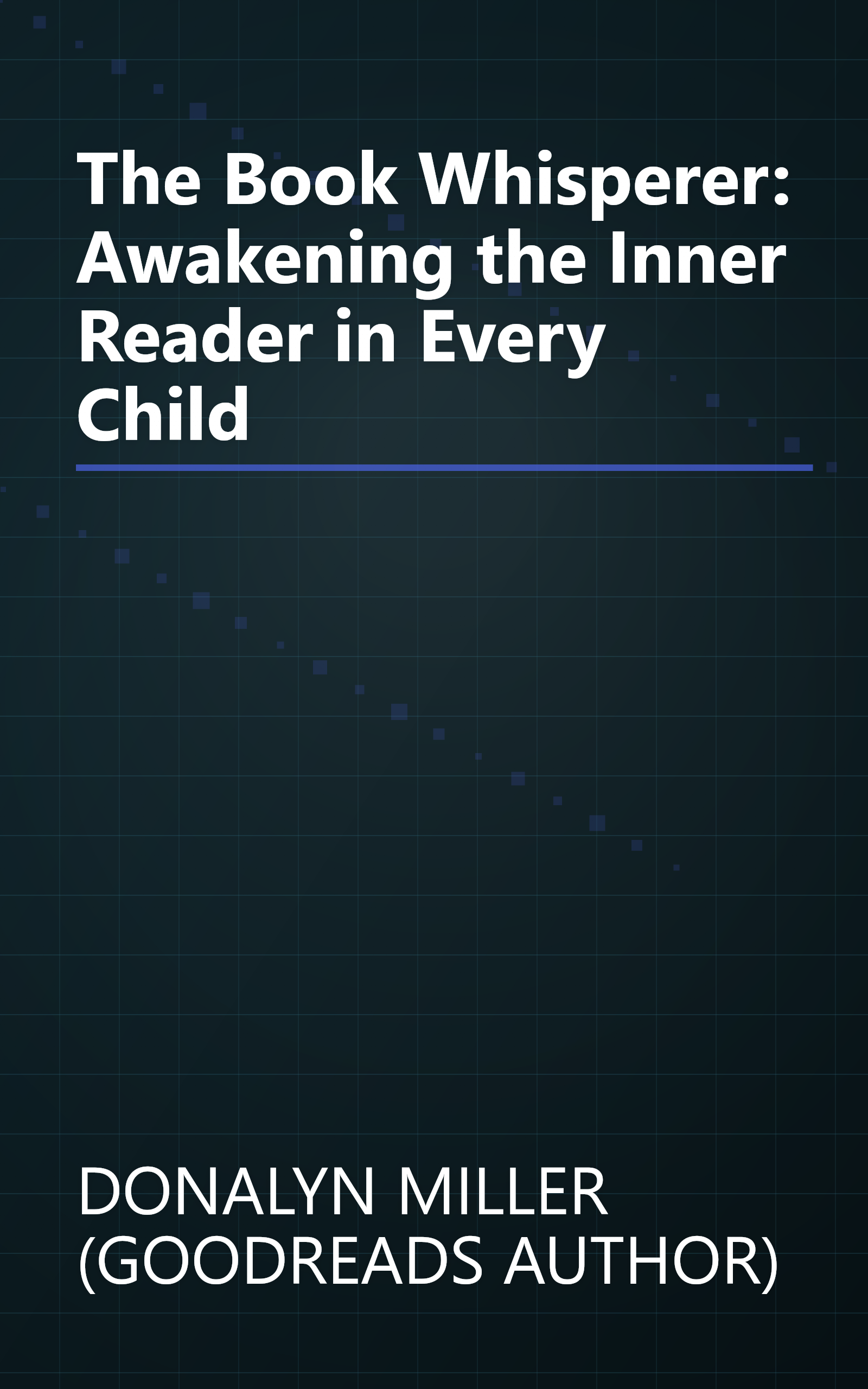The Book Whisperer: Awakening the Inner Reader in Every Child book cover
